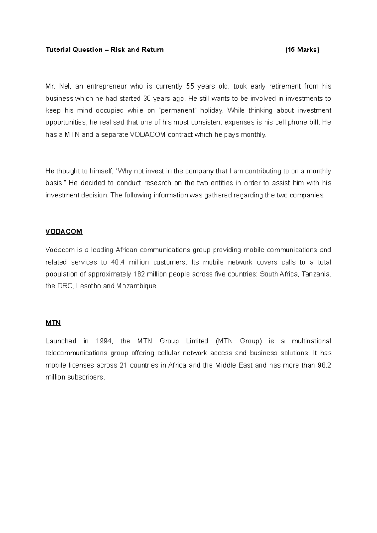 Tutorial Question - Risk and Return - Nel, an entrepreneur who is ...