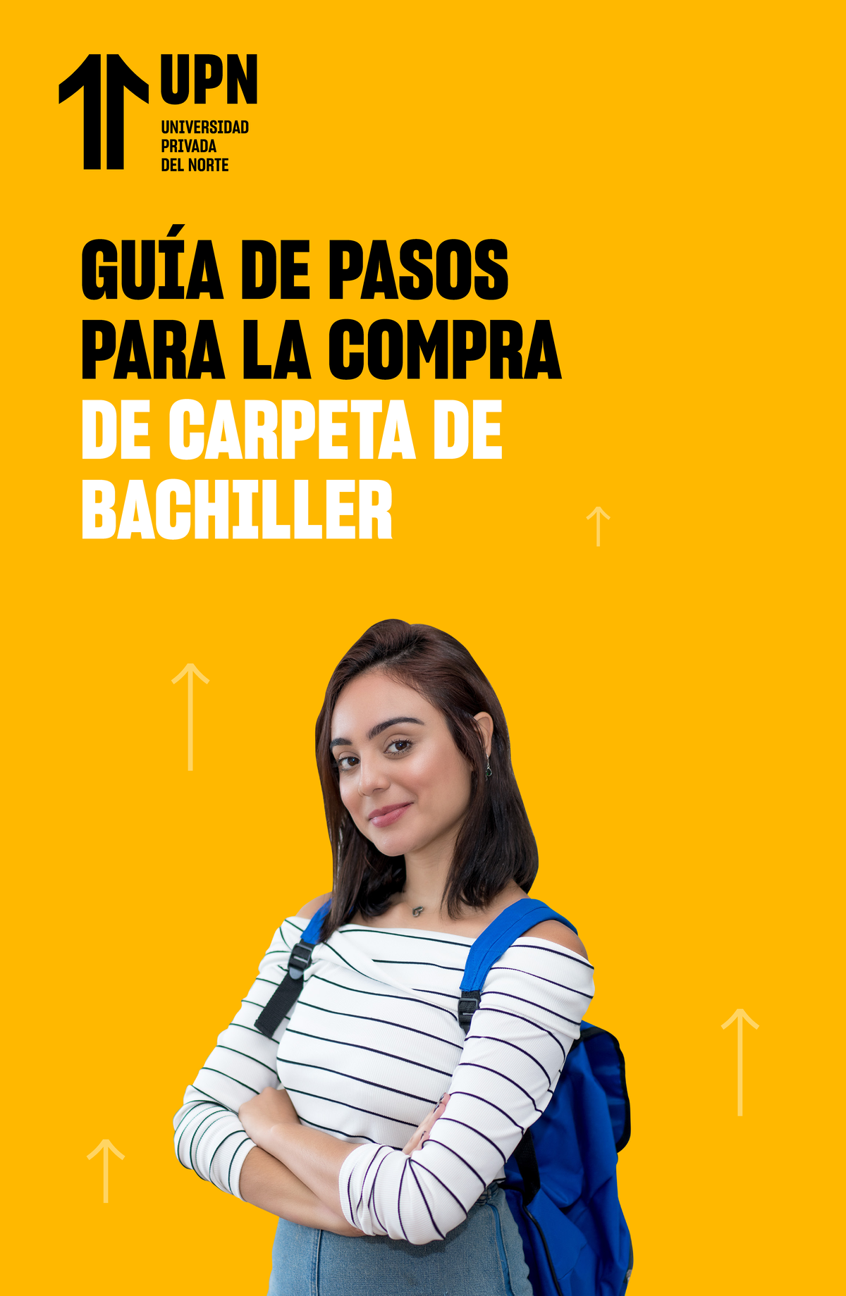 Upn paso a paso bachiller 01 03 2024 - UNIVERSIDAD PRIVADA DEL NORTE ...