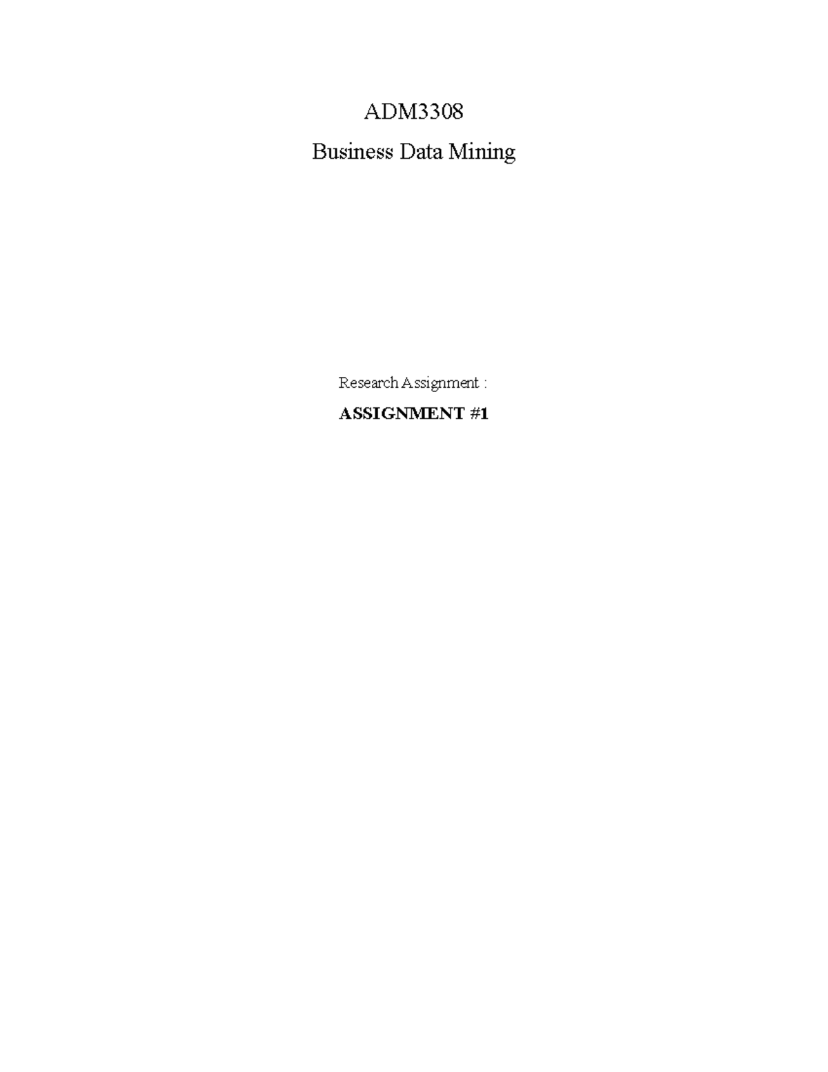ADM 3308 Assignment 1 - ADM Business Data Mining Research Assignment : ASSIGNMENT Part I- Review ...