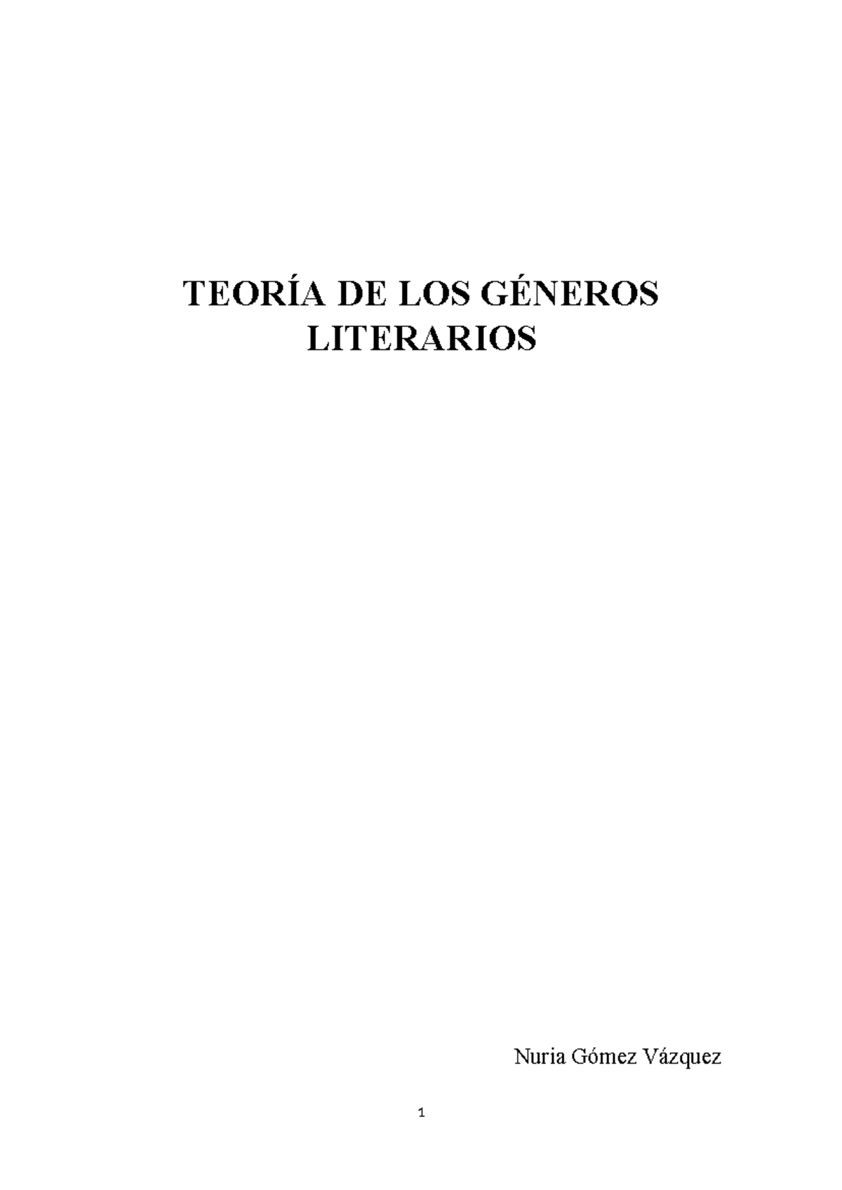 Apuntes de géneros - TEORÍA DE LOS GÉNEROS LITERARIOS Nuria Gómez ...
