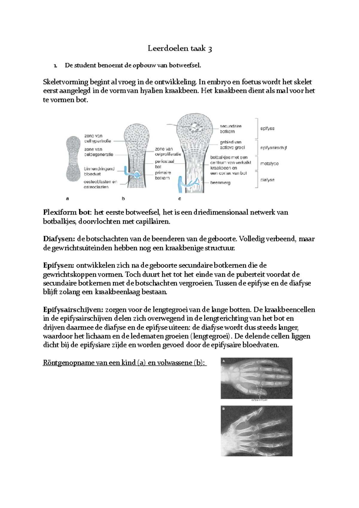 Leerdoelen taak 3 blok 2 - Leerdoelen taak 3 De student benoemt de ...
