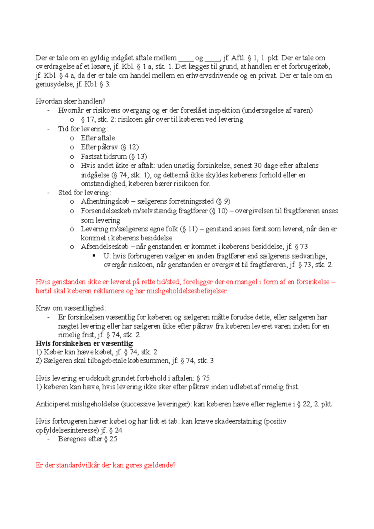 Forbrugerkøb-genus-forsinkelse - Der er tale om en gyldig indgået aftale mellem ____ og ____, jf ...