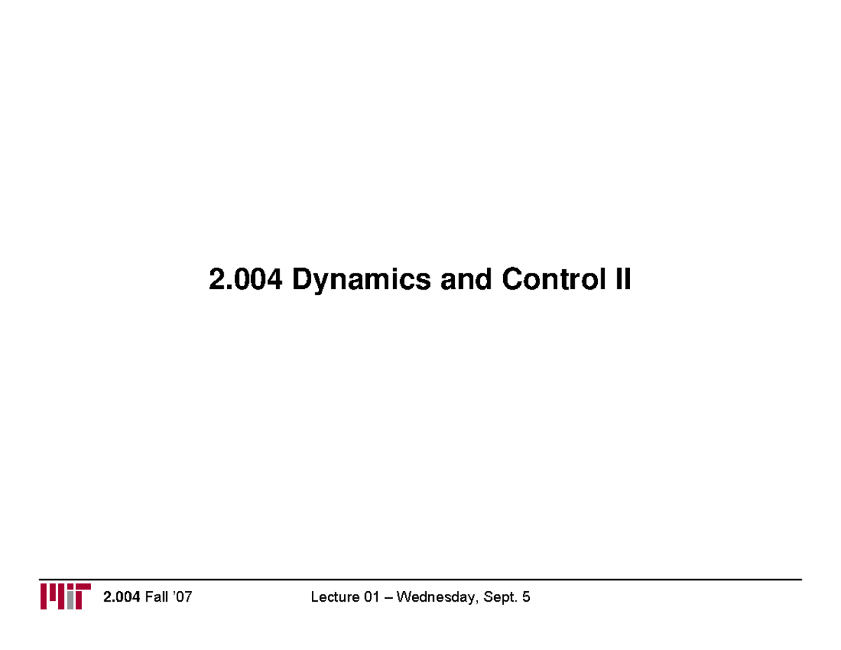 MECH-448 Lec 1 - MECH-448 Lec 1 - 2 Dynamics and Control II Introductions ####### Faculty Prof ...