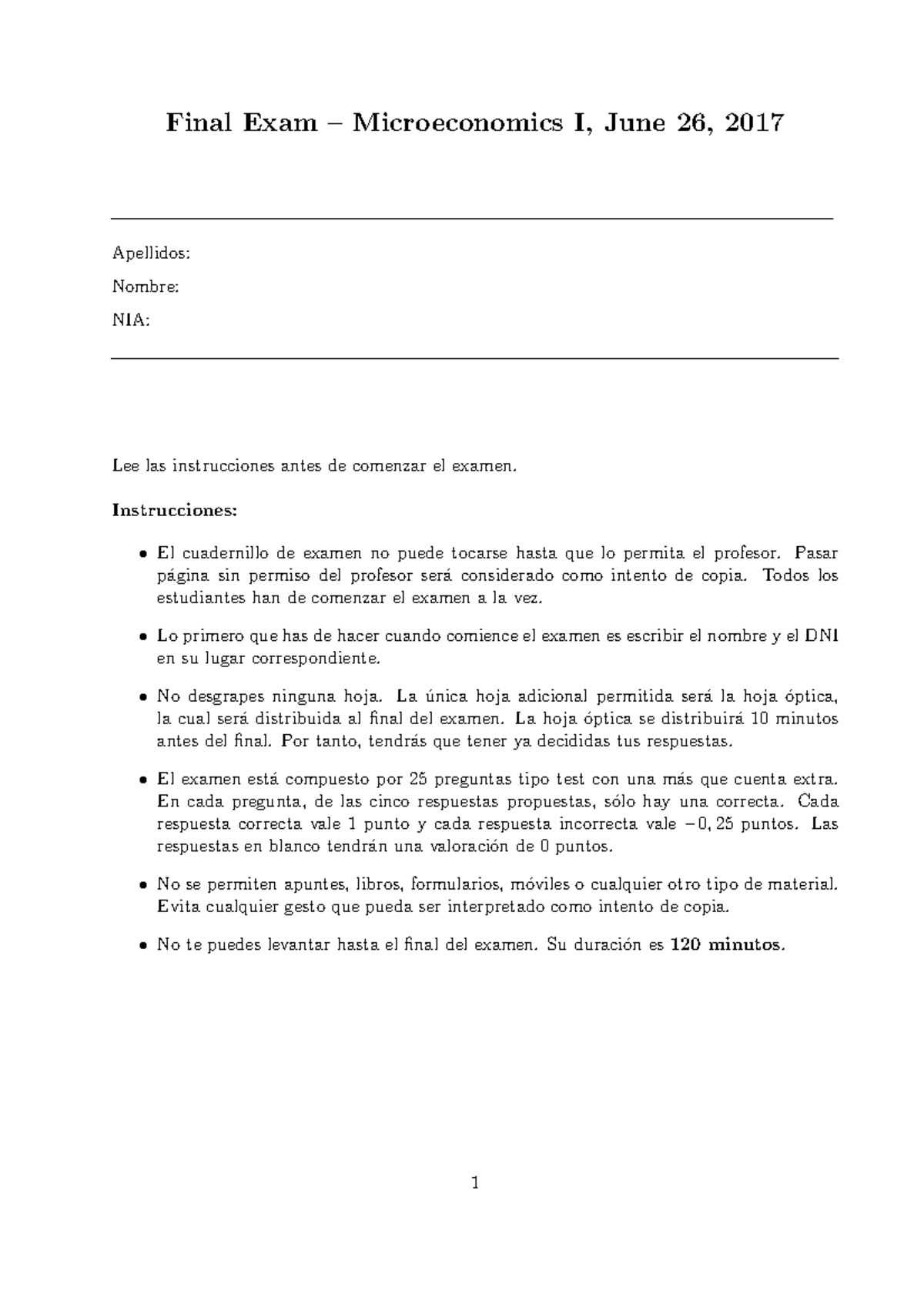 Examen 2017, preguntas y respuestas - Final Exam – Microeconomics I, June 26, 2017 Apellidos ...