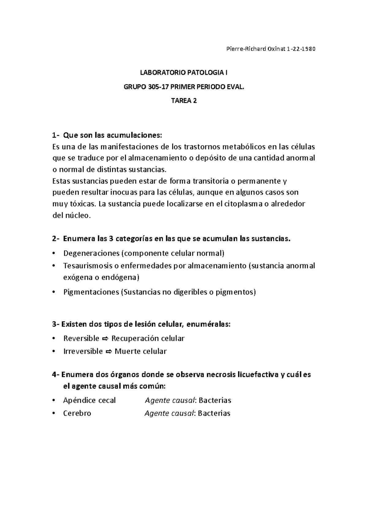 Tarea 2 Lab Pato. real - Pierre-Richard Oxinat 1-22- LABORATORIO PATOLOGIA I GRUPO 305-17 PRIMER ...
