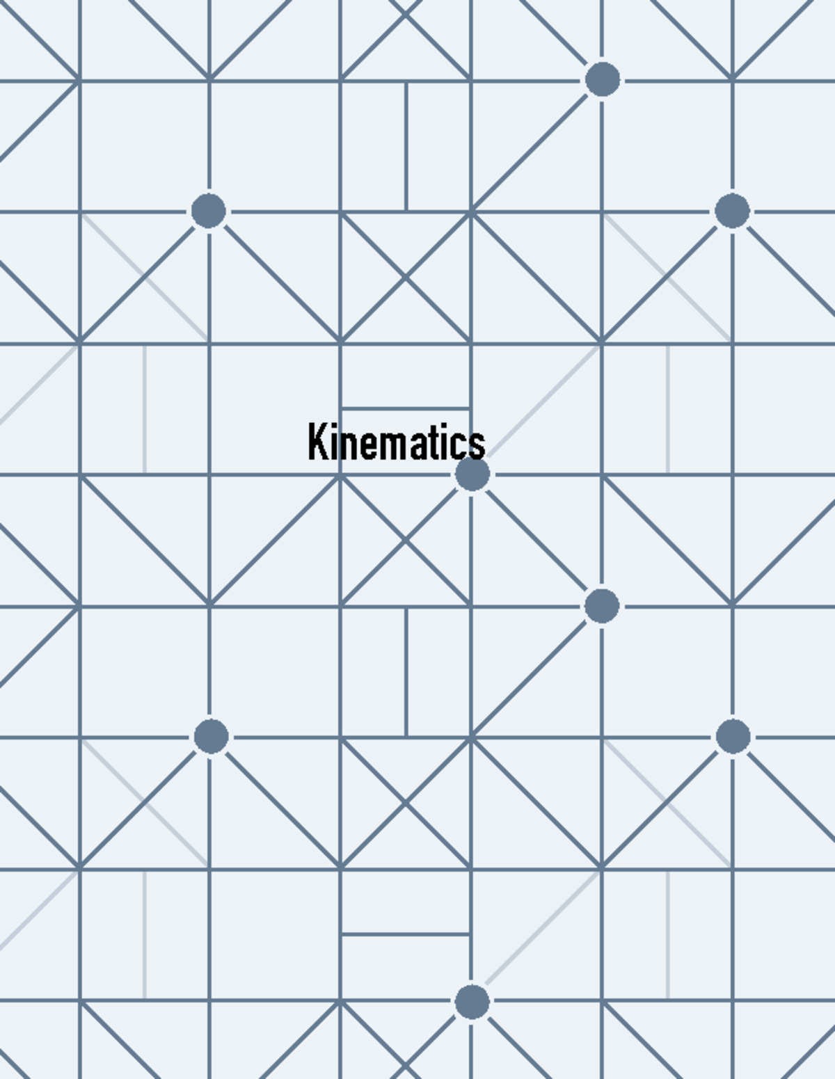 Week 1 - Kinematics - Kinematics Kinematics 2: Displacement Time and ...