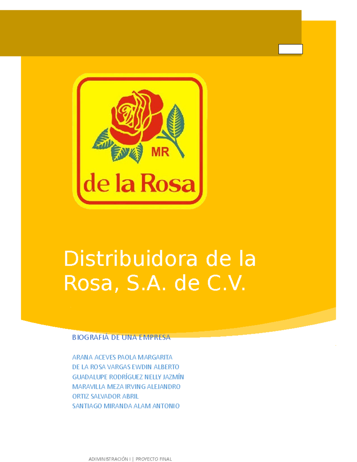 Historia de la Empresa - Distribuidora de la Rosa, S. de C. BIOGRAFIÁ ...