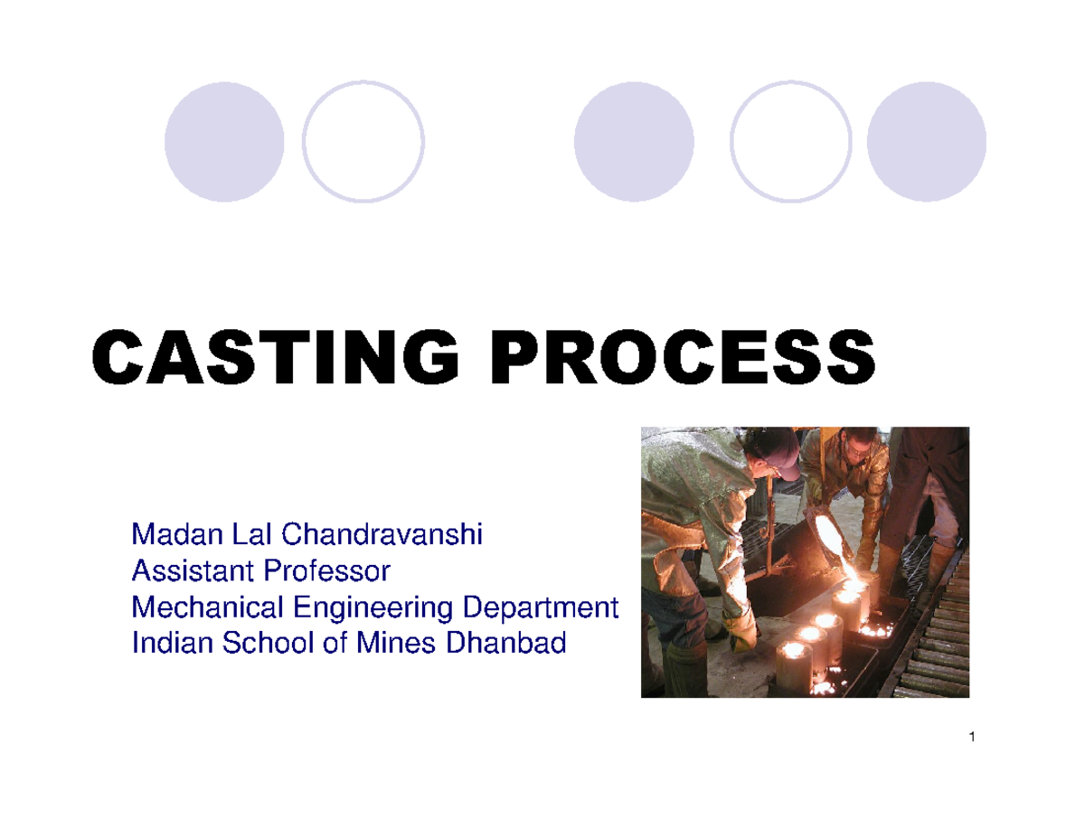 Casting Presentation - Notes - CASTING PROCESS Madan Lal Chandravanshi ...