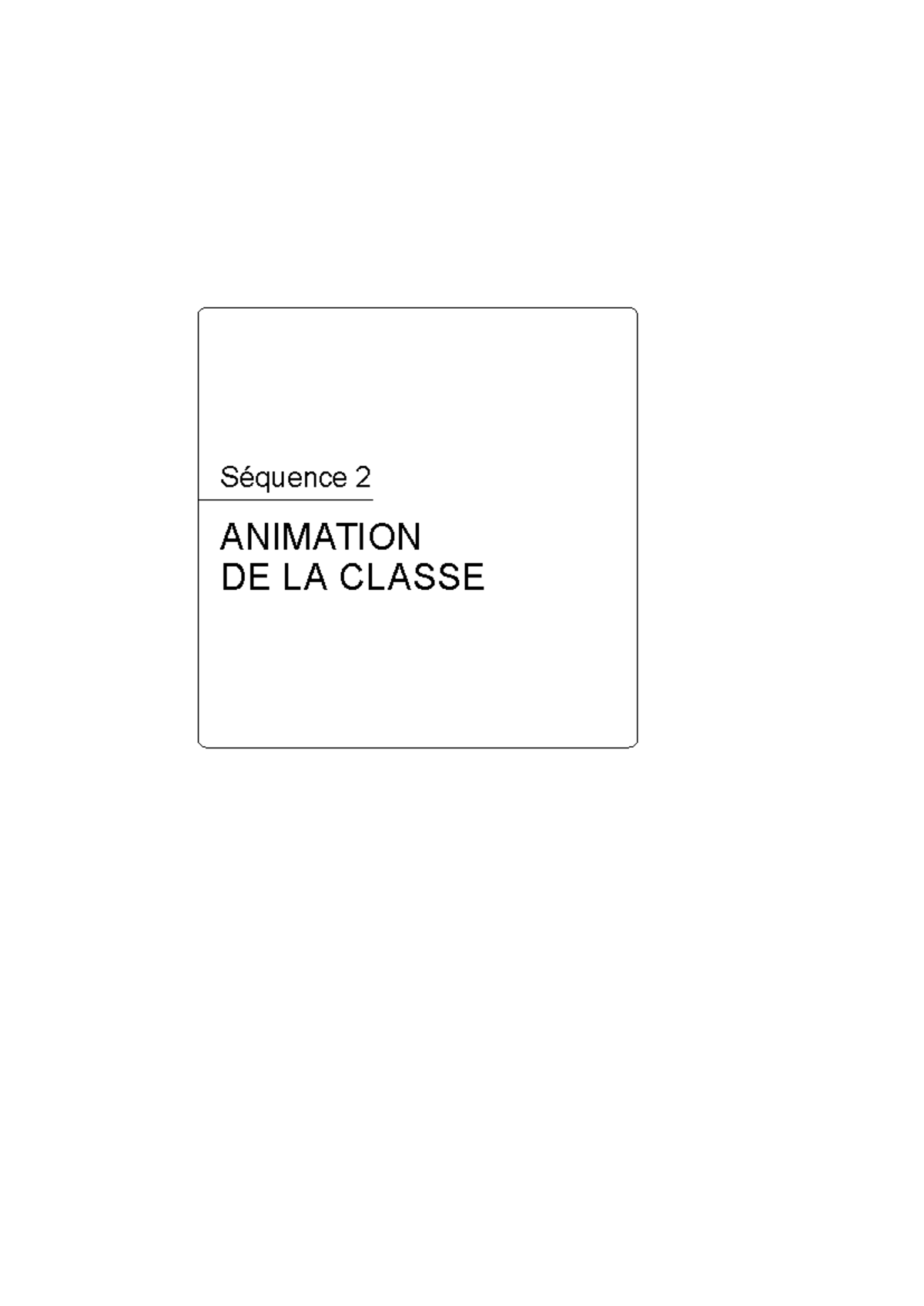 Livre 5 dida s2 animation classe - Séquence 2 ANIMATION DE LA CLASSE ...