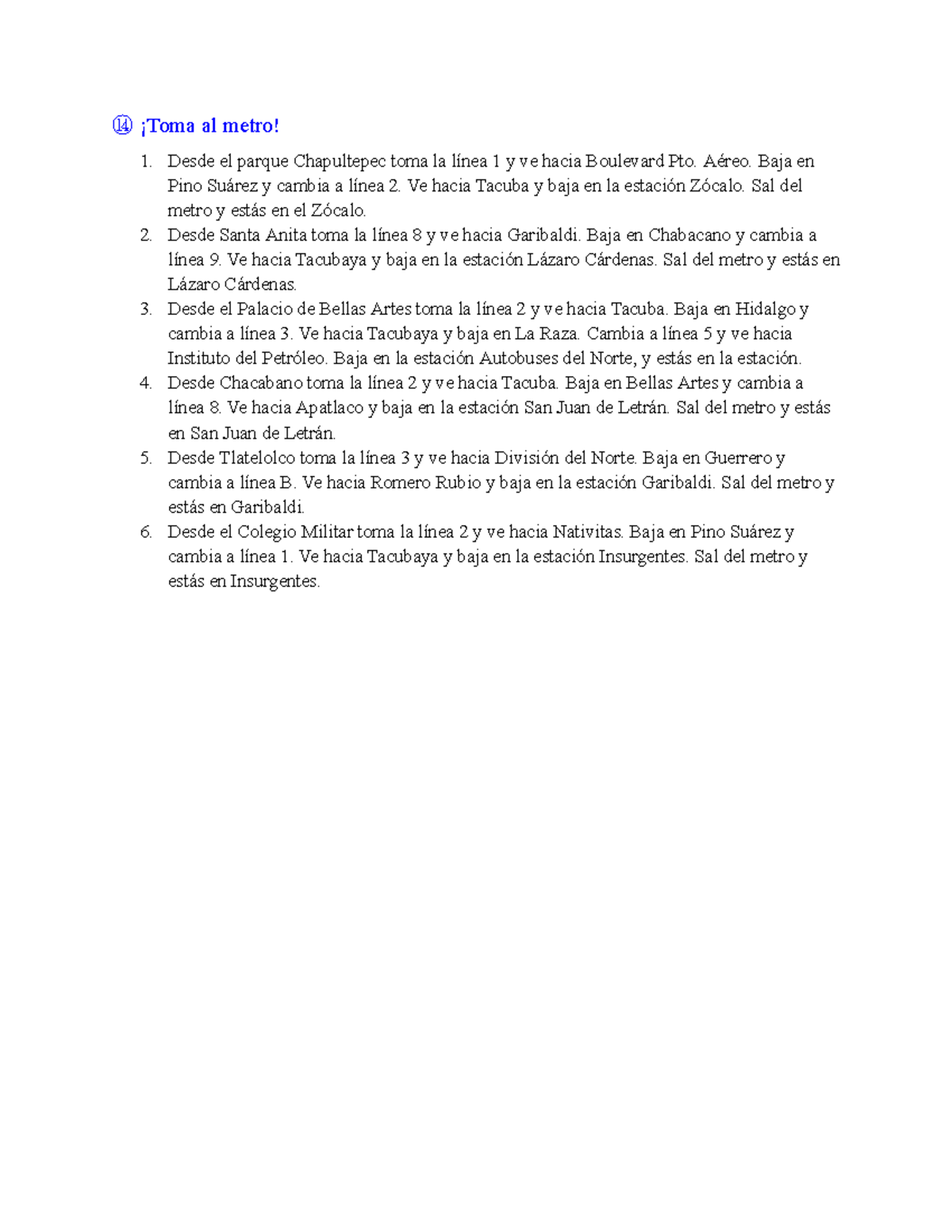 3B.4 Affirmative Tú Commands - ⑭ ¡Toma al metro! 1. Desde el parque ...