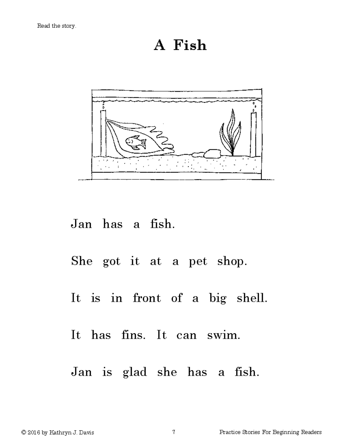 Basic Reading 2 - Exercise - A Fish Jan has a fish. She got it at a pet ...