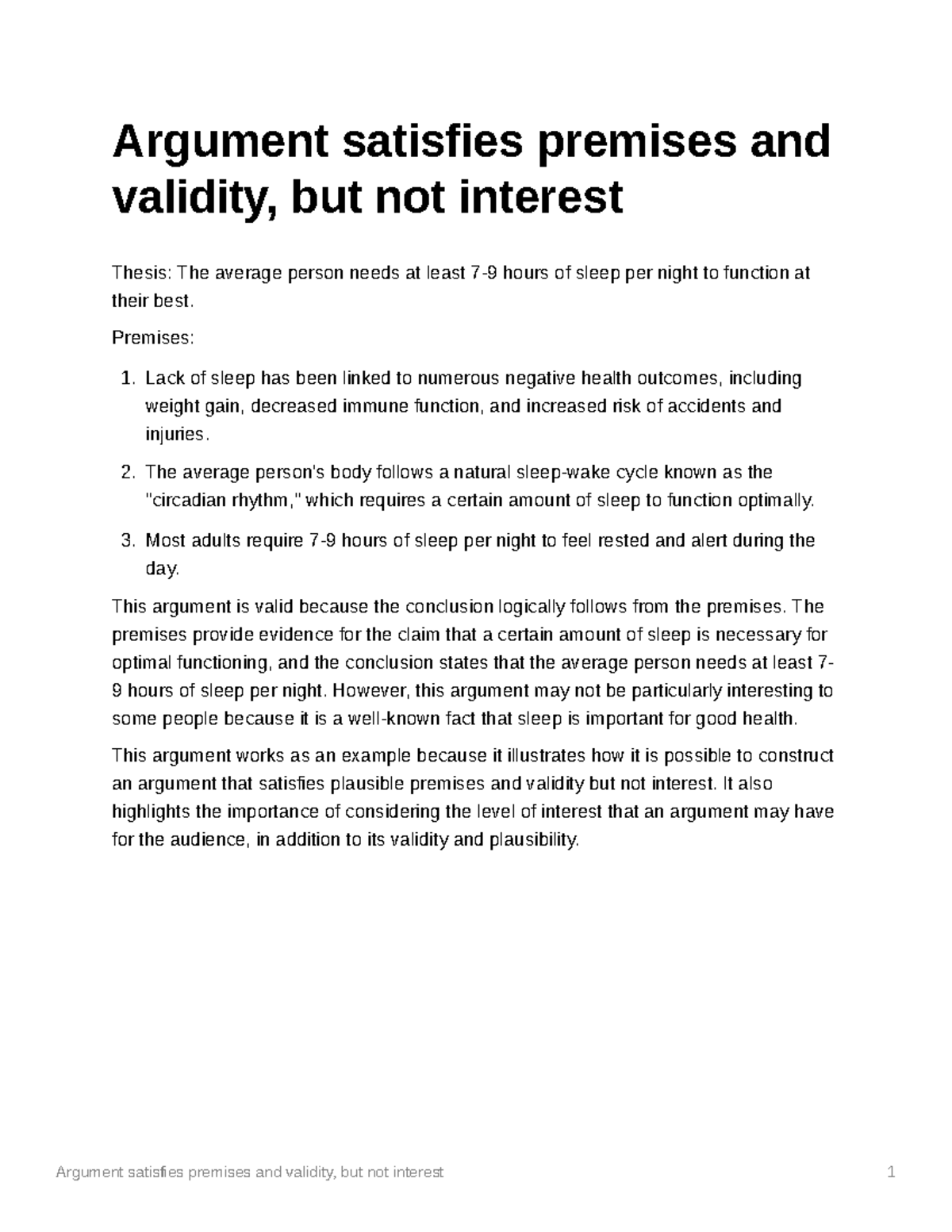 Argument satisfies premises and validity but not interest - Premises: 1 ...
