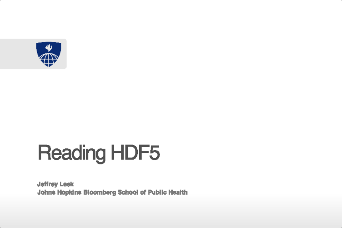 02 02 reading HDF 5 - '41“! VII? ‘7 Reading HDF5 Jeffrey Leek Johns ...