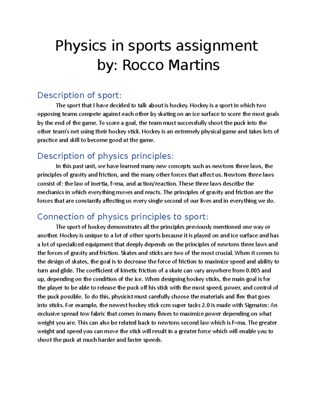 Physics in sports assignment - Hockey is a sport in which two opposing ...