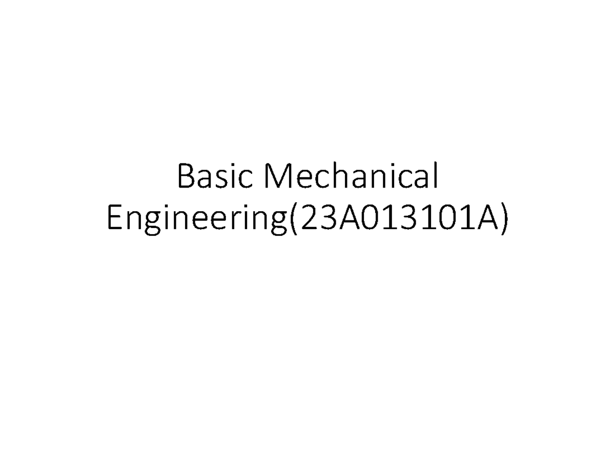 BCM PPT UNIT 1,2,3 - for all branches - Basic Mechanical Engineering(23A013101A) Unit 1 ...