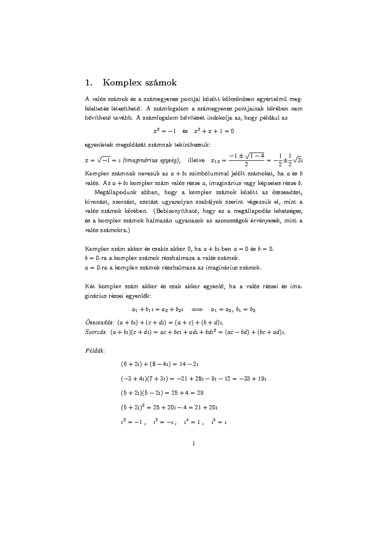 01 komplex BME - 1. Komplex számok A valós számok és a számegyenes pontjai között kölcsönösen ...