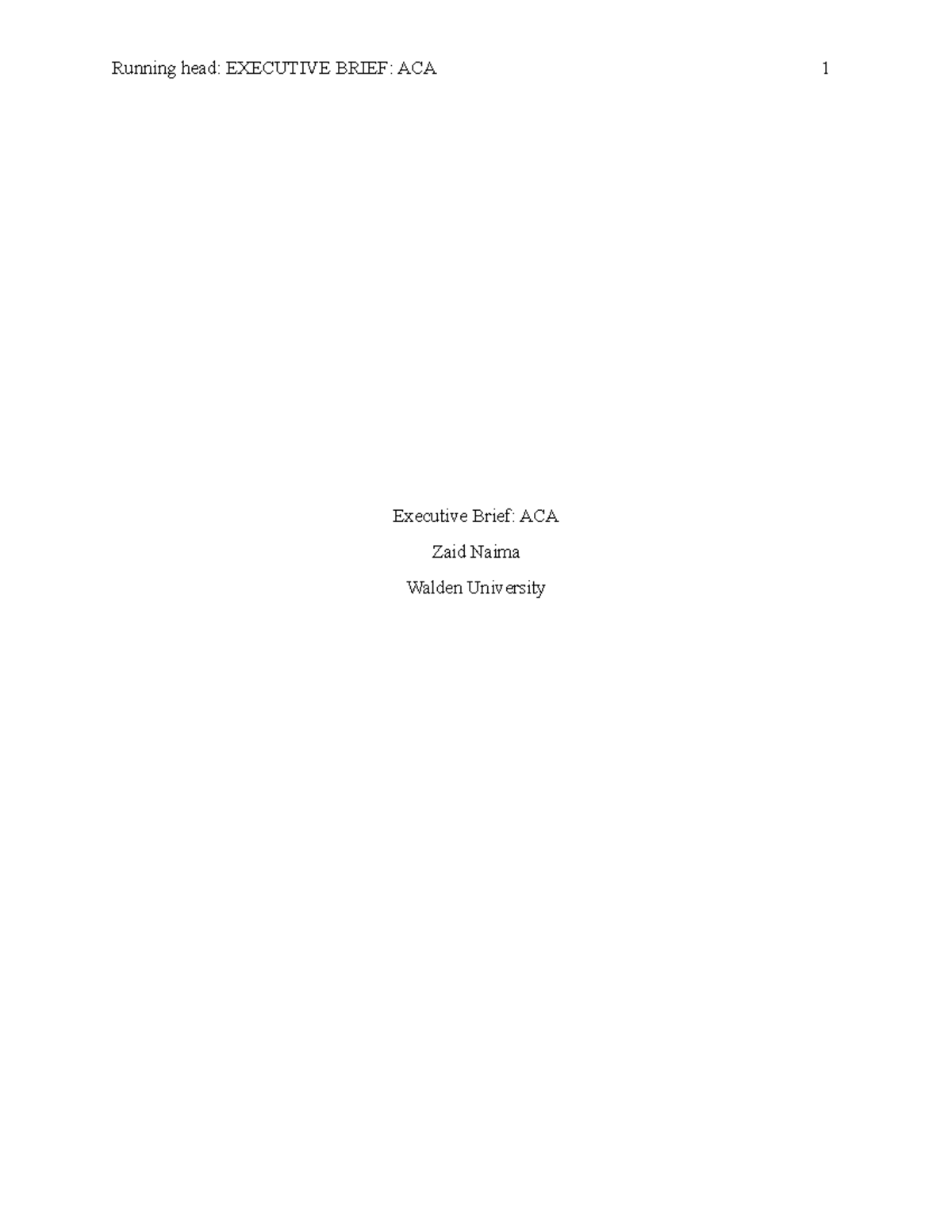 WK10Assign Naima Z - Weekly assignment - Running head: EXECUTIVE BRIEF ...