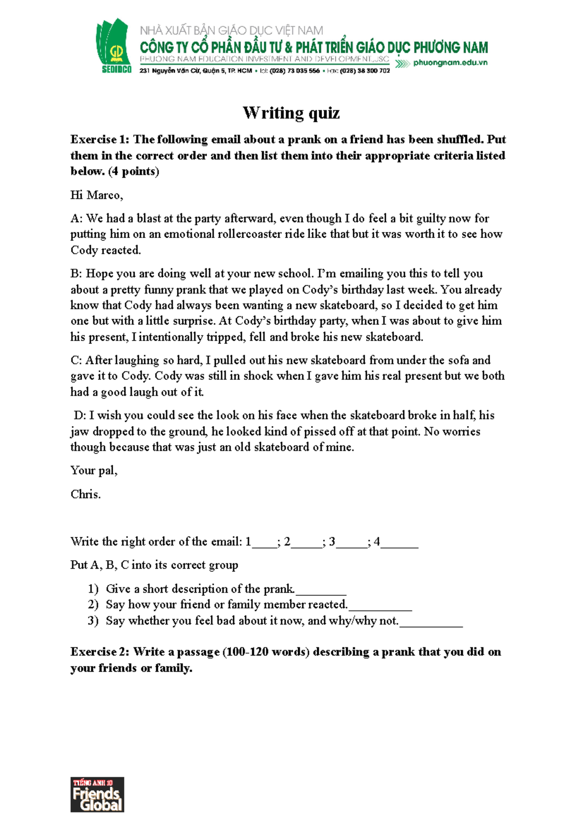 Writing test - Writing quiz Exercise 1: The following email about a ...