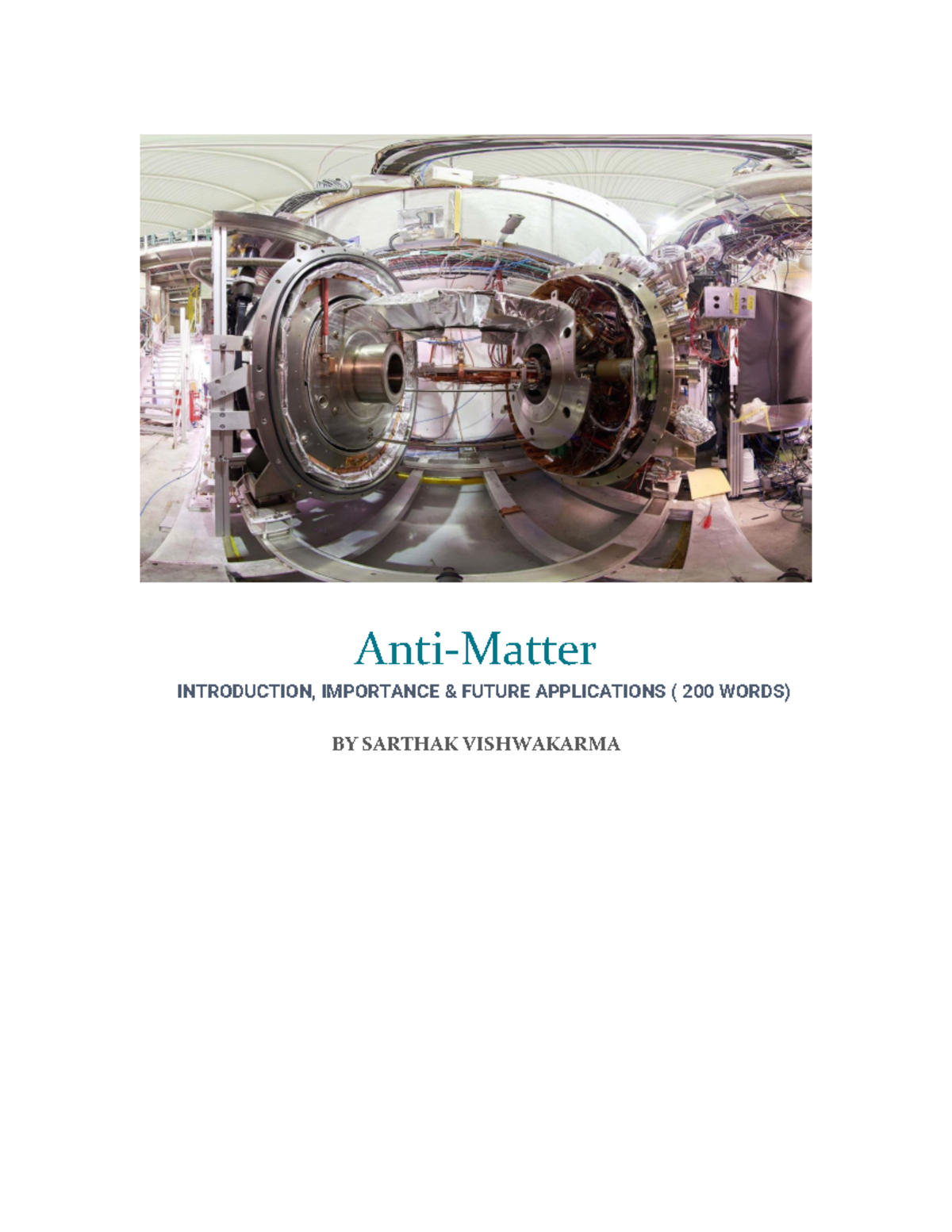 Antimatter A short essay - Bsc (H) Physics - Anti-Matter INTRODUCTION, IMPORTANCE & FUTURE - Studocu