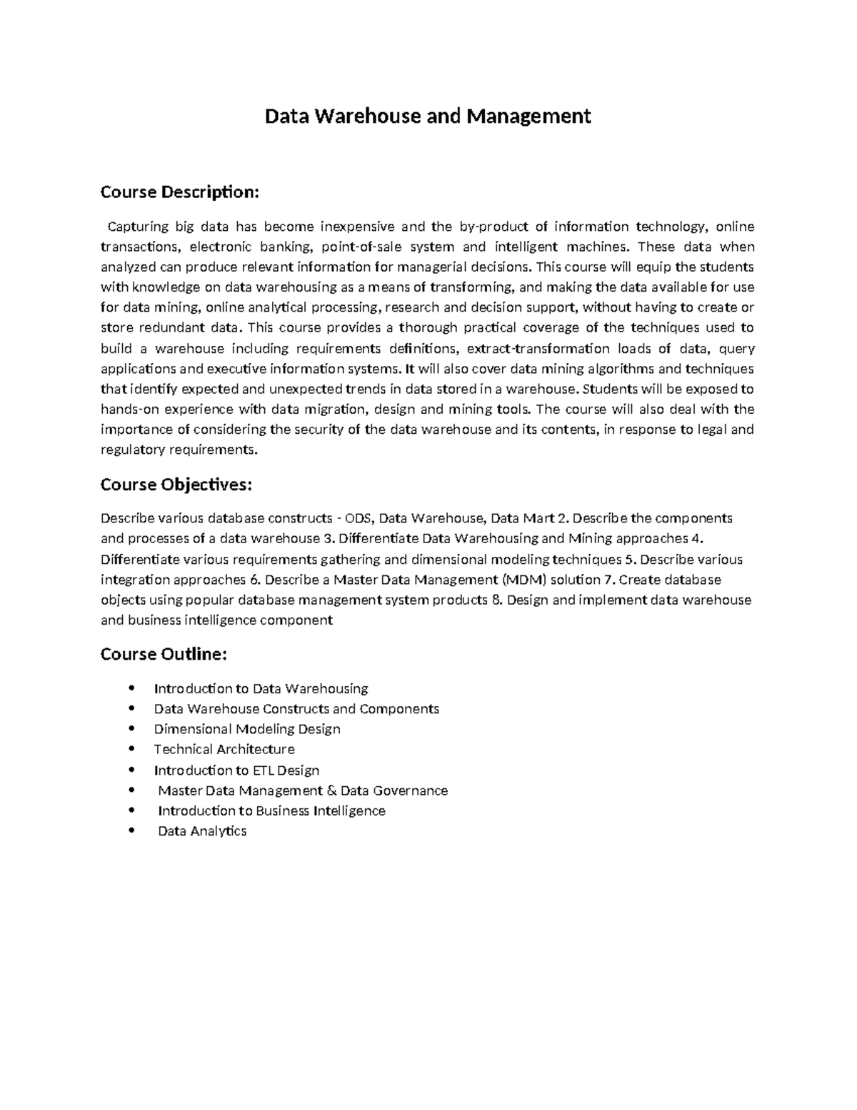 Data Warehouse Introduction - Data Warehouse and Management Course Description: Capturing big ...