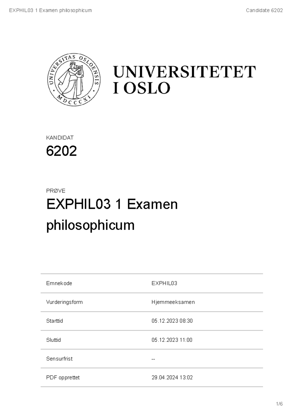 eksamen exphil høst 23 - EXPHIL03 1 Examen philosophicum Candidate 6202 1/ Emnekode EXPHIL - Studocu
