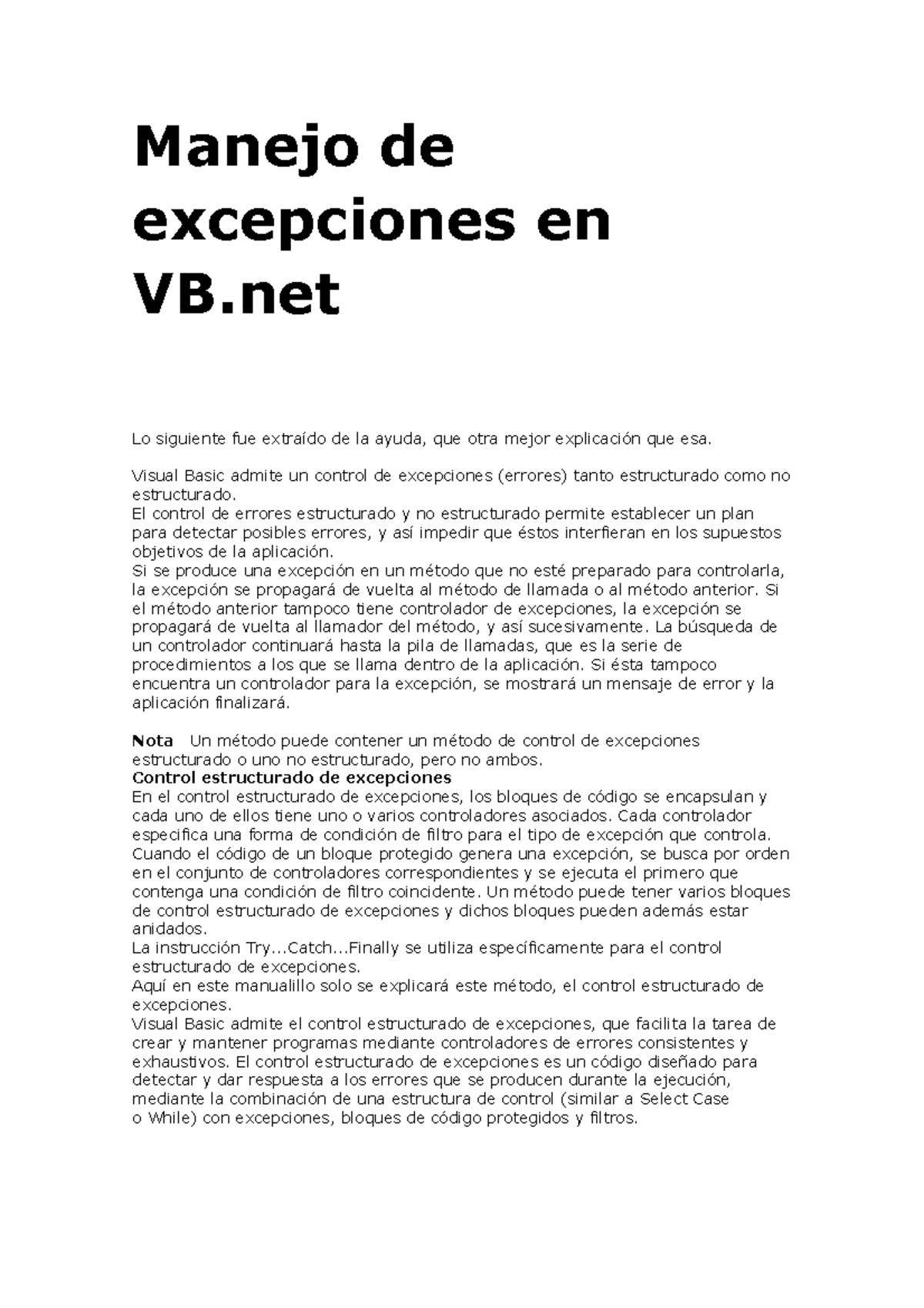 Apunte manejo de excepciones - Manejo de excepciones en VB Lo siguiente fue extraído de la ayuda ...
