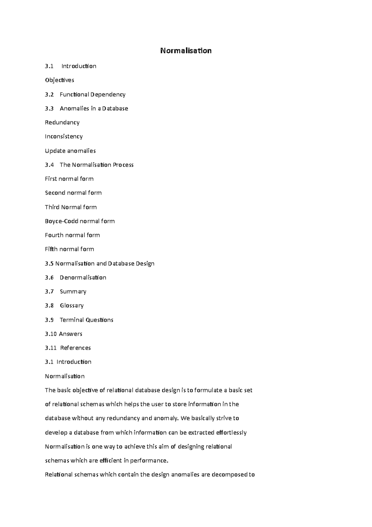 Normalisation We Basically Strive To Develop A Database From Which