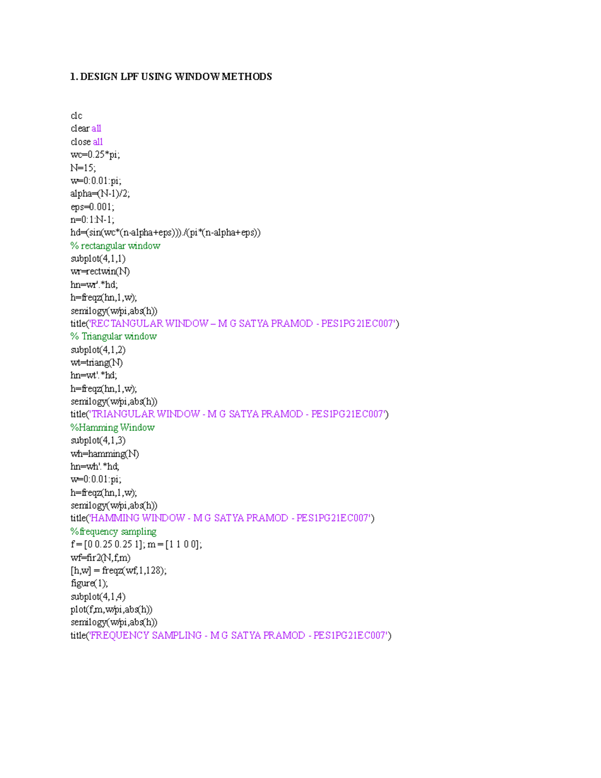 Matlab codes MDSP - 1. DESIGN LPF USING WINDOW METHODS clc clearall closeall wc=0pi; N=15; w=0:0 ...