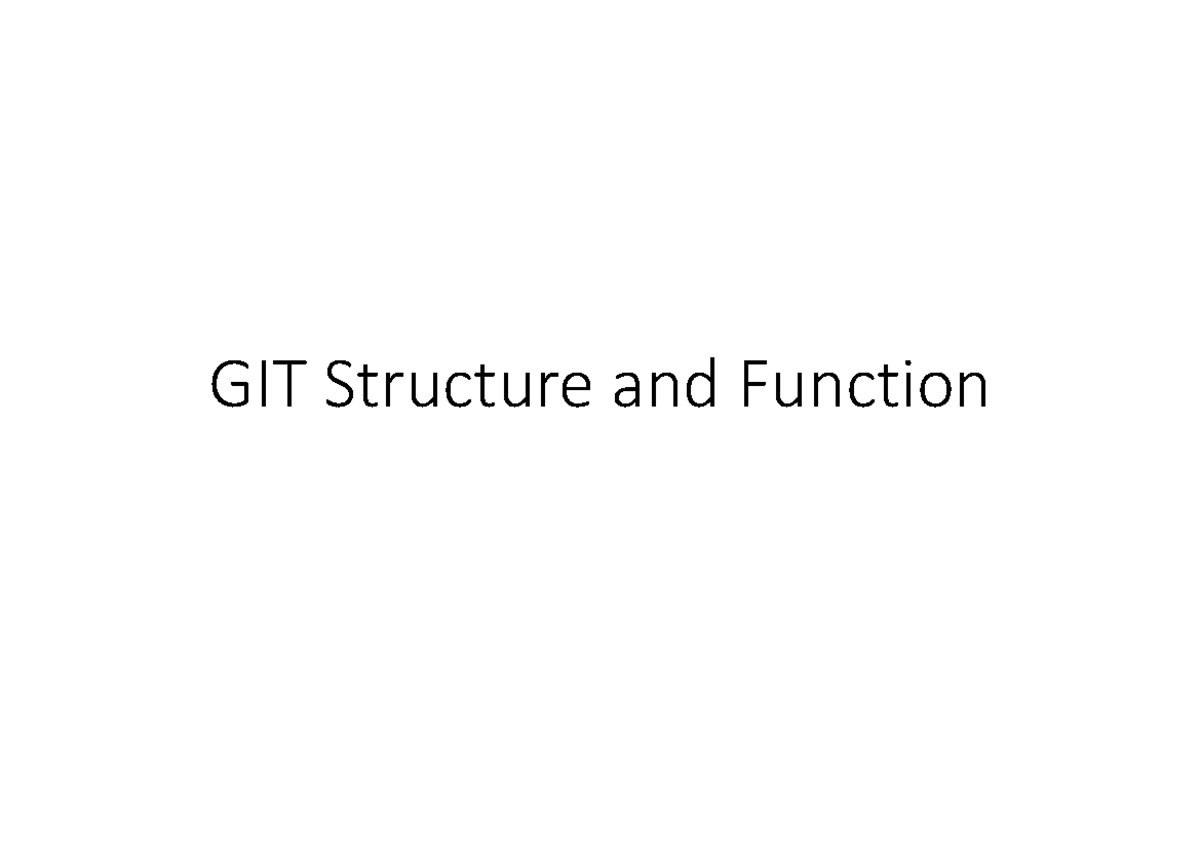 GITStructure And Function - GIT Structure and Function Structure of the ...