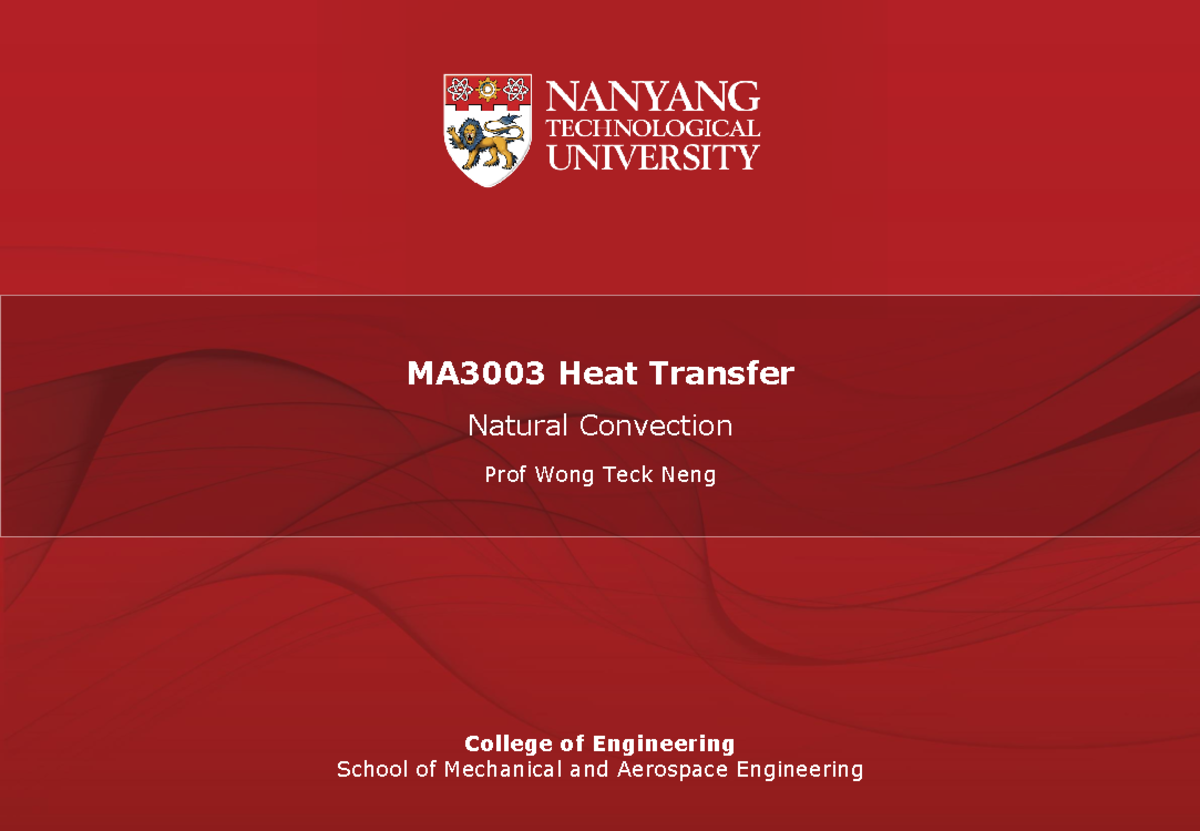 MA3003 LD Natural Convection 8Aug 2021 - MA3003 Heat Transfer Natural Convection Prof Wong Teck ...