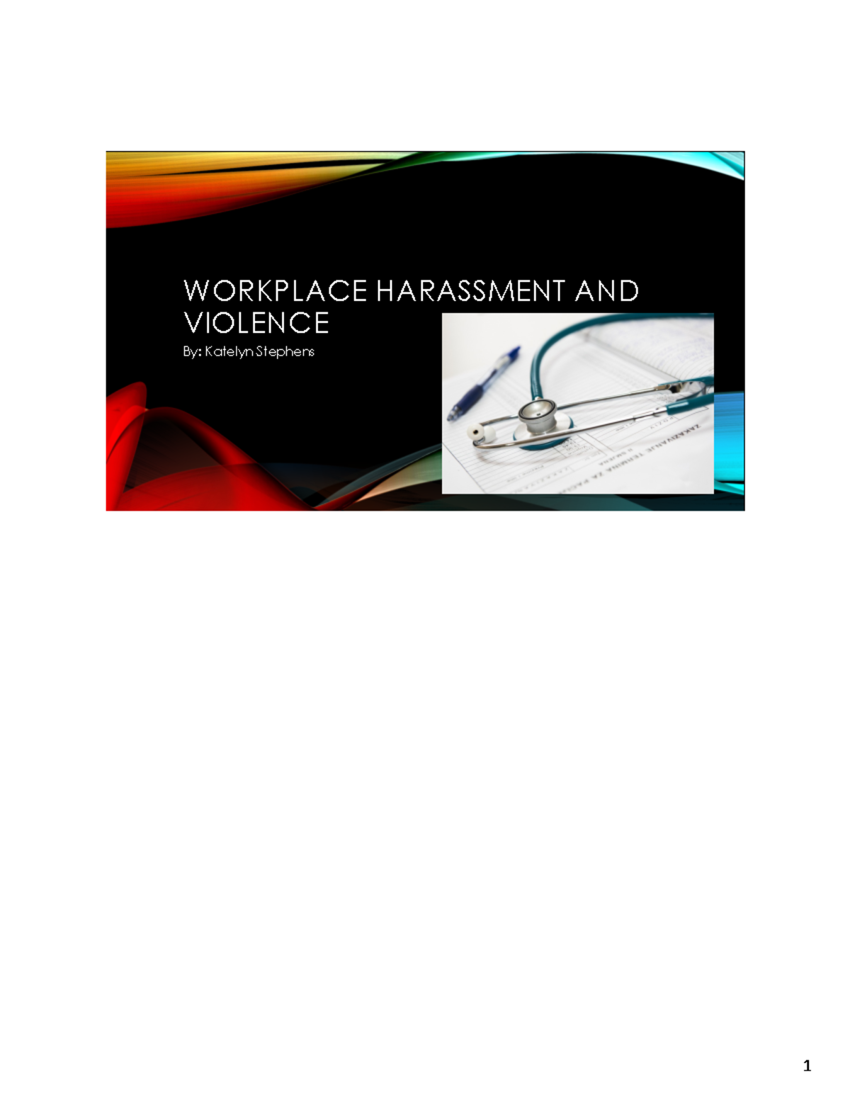 Week 8 - Presentation - WORKPLACE HARASSMENT AND VIOLENCE By: Katelyn ...