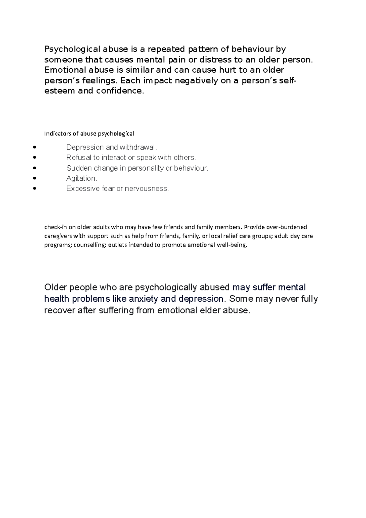 Psychological abuse is a repeated pattern of behaviour by someone that ...