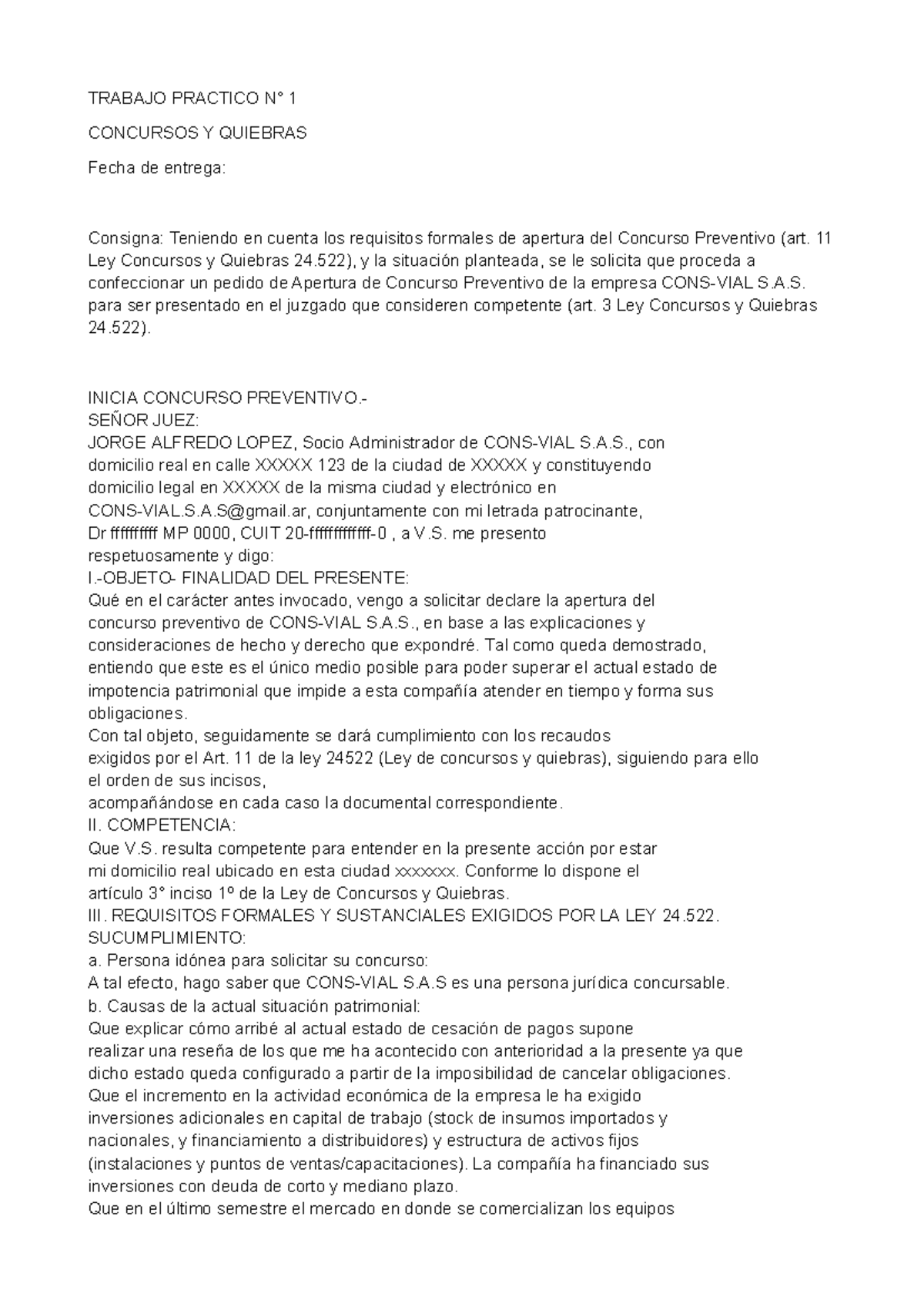 TP N°1 CYQ - TRABAJO PRACTICO N° 1 CONCURSOS Y QUIEBRAS Fecha de entrega: Consigna: Teniendo en ...
