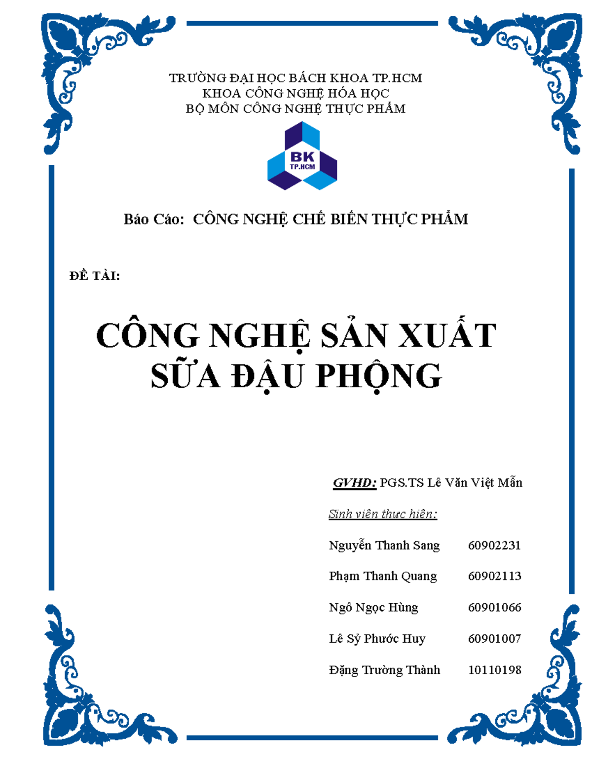 Đề tài Công nghệ sản xuất sữa đậu - TRƯỜNG ĐẠI HỌC B¡CH KHOA TP KHOA C‘NG NGHỆ H”A HỌC BỘ M‘N C ...
