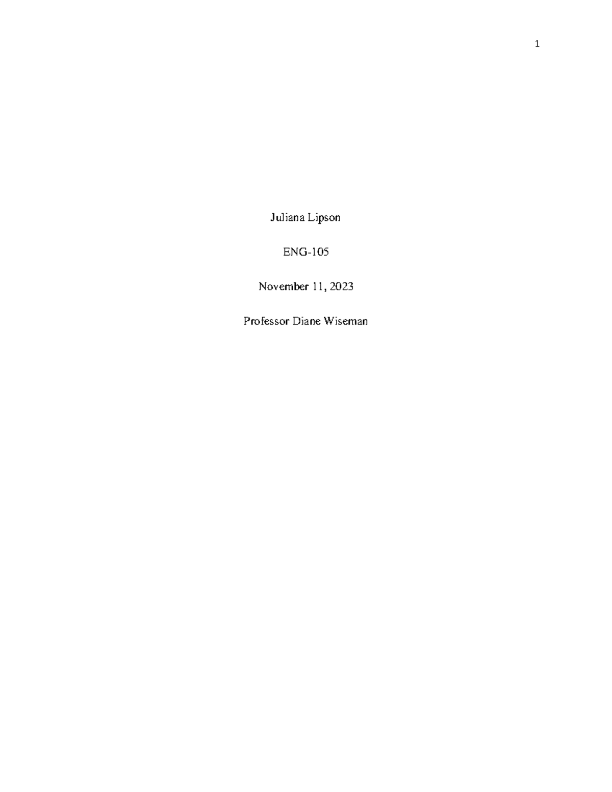 Juliana L. Argument Essay - Juliana Lipson ENG- 105 November 11, 2023 ...