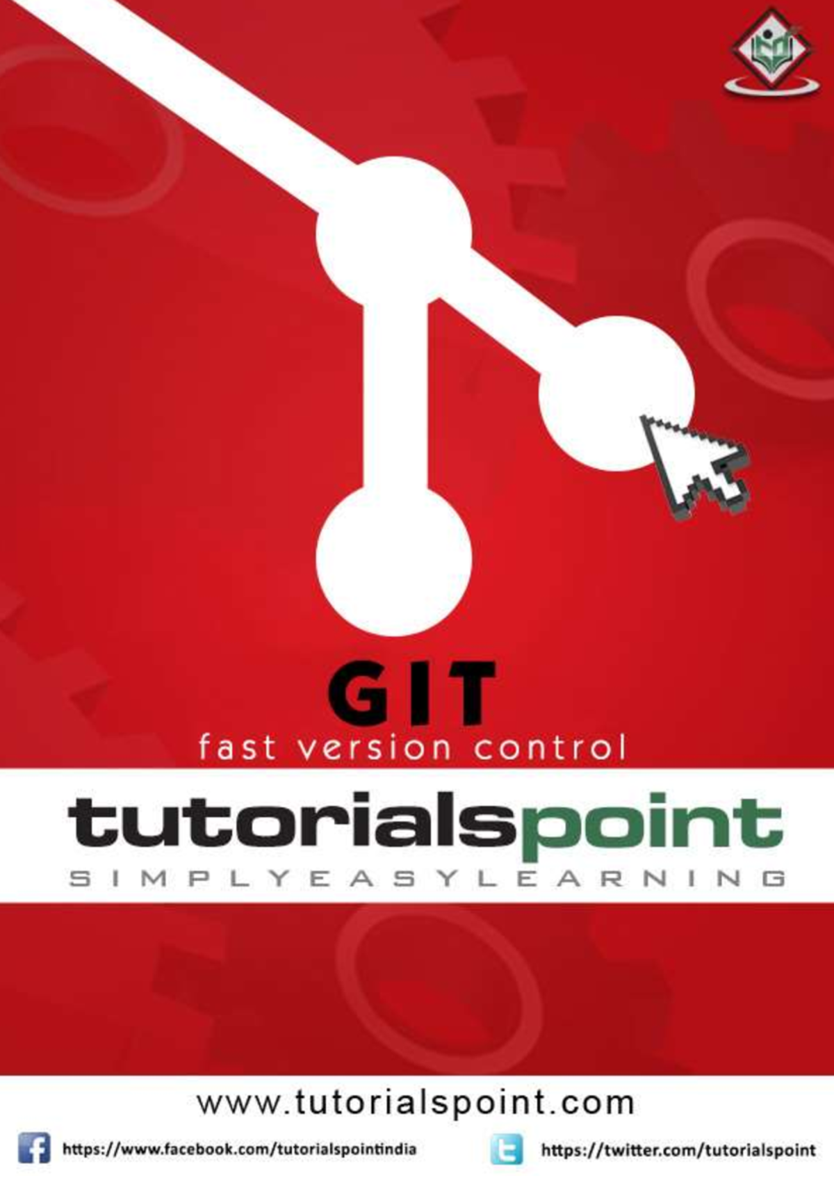 Git Tutorial I I About The Tutorial Git Is A Distributed Revision Control And Source Code 6984