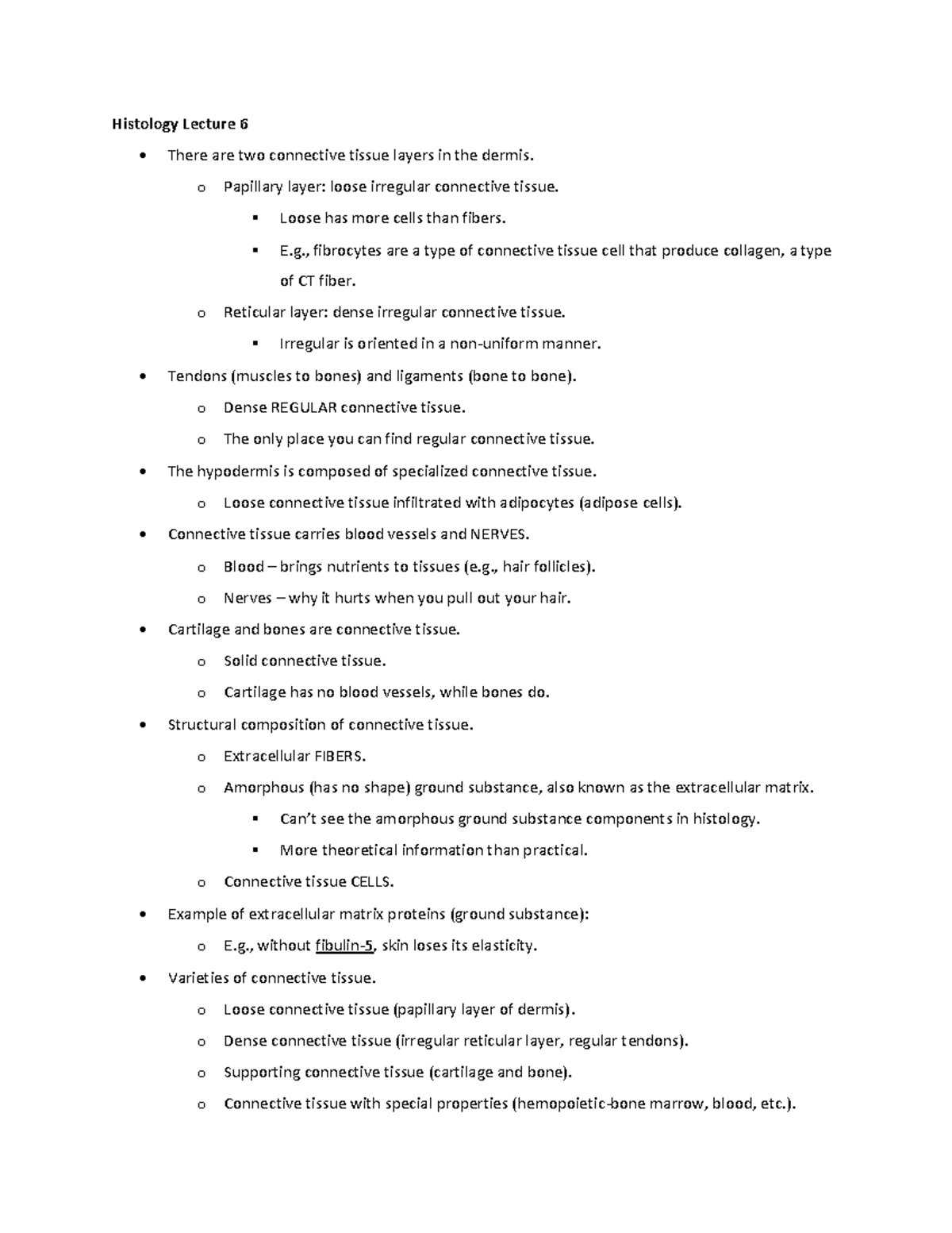 Lecture 6 notes - Histology Lecture 6 - There are two connective tissue ...