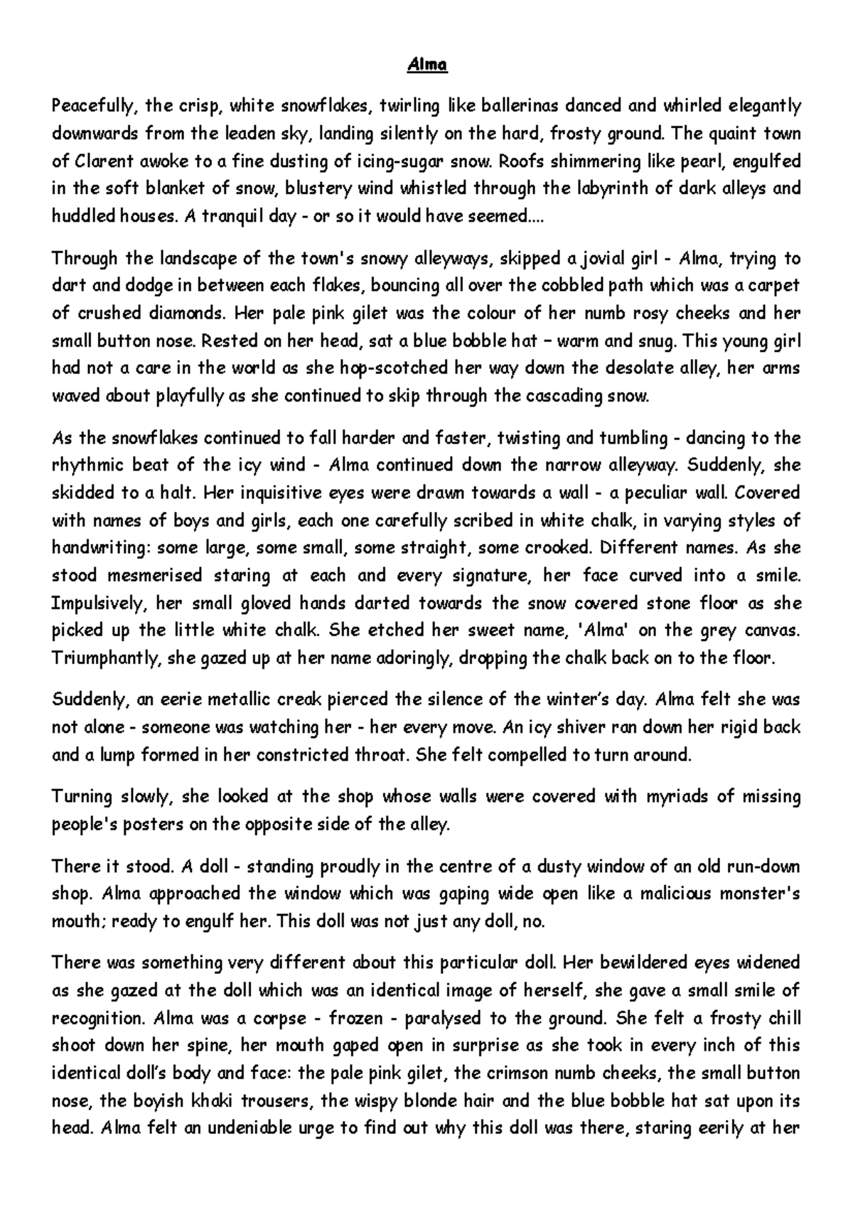 Alma - MY- Story - Essay - Alma Peacefully, the crisp, white snowflakes ...