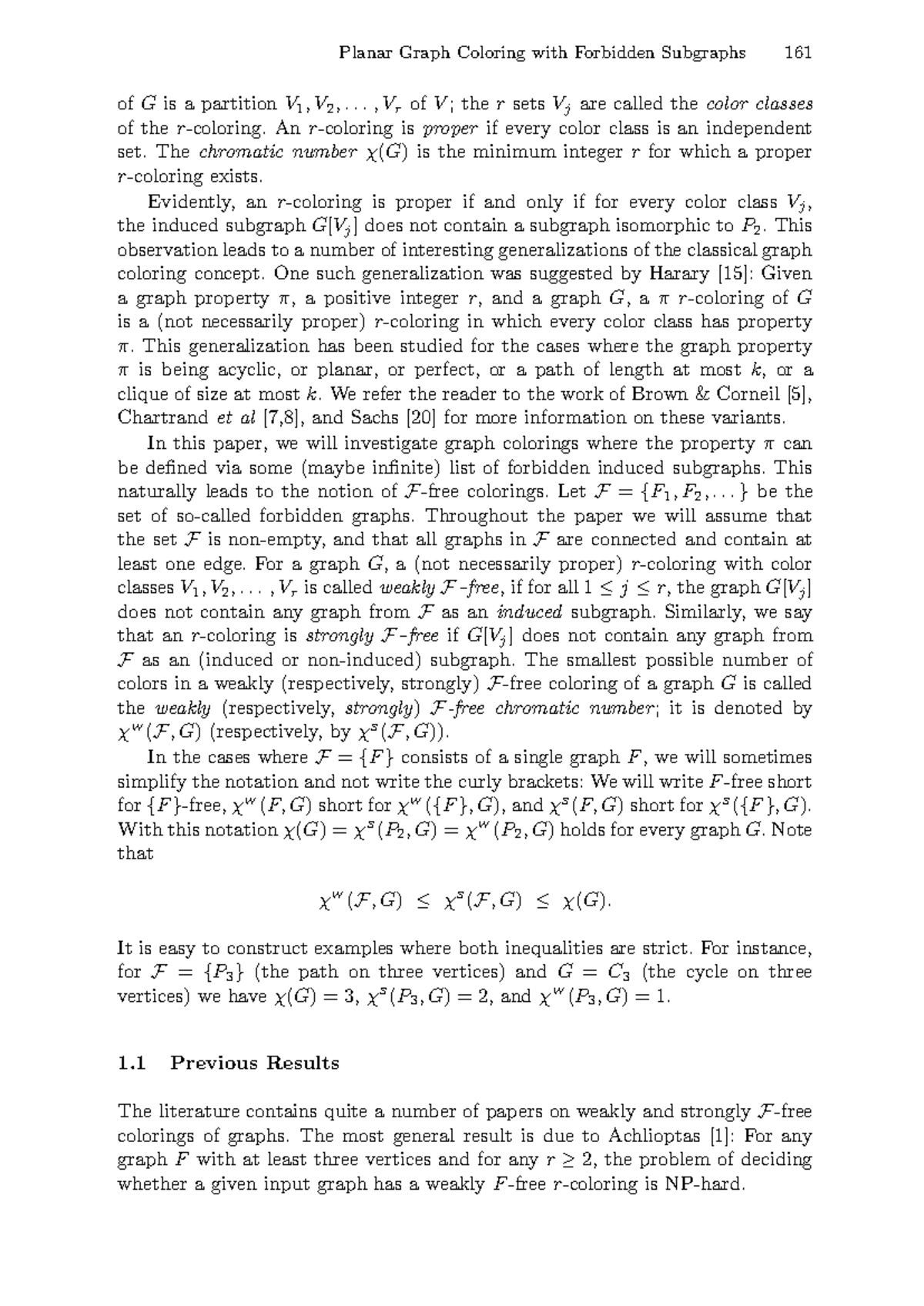 Scandinavian workshop on algorithm (33) - Planar Graph Coloring with Forbidden Subgraphs 161 of ...