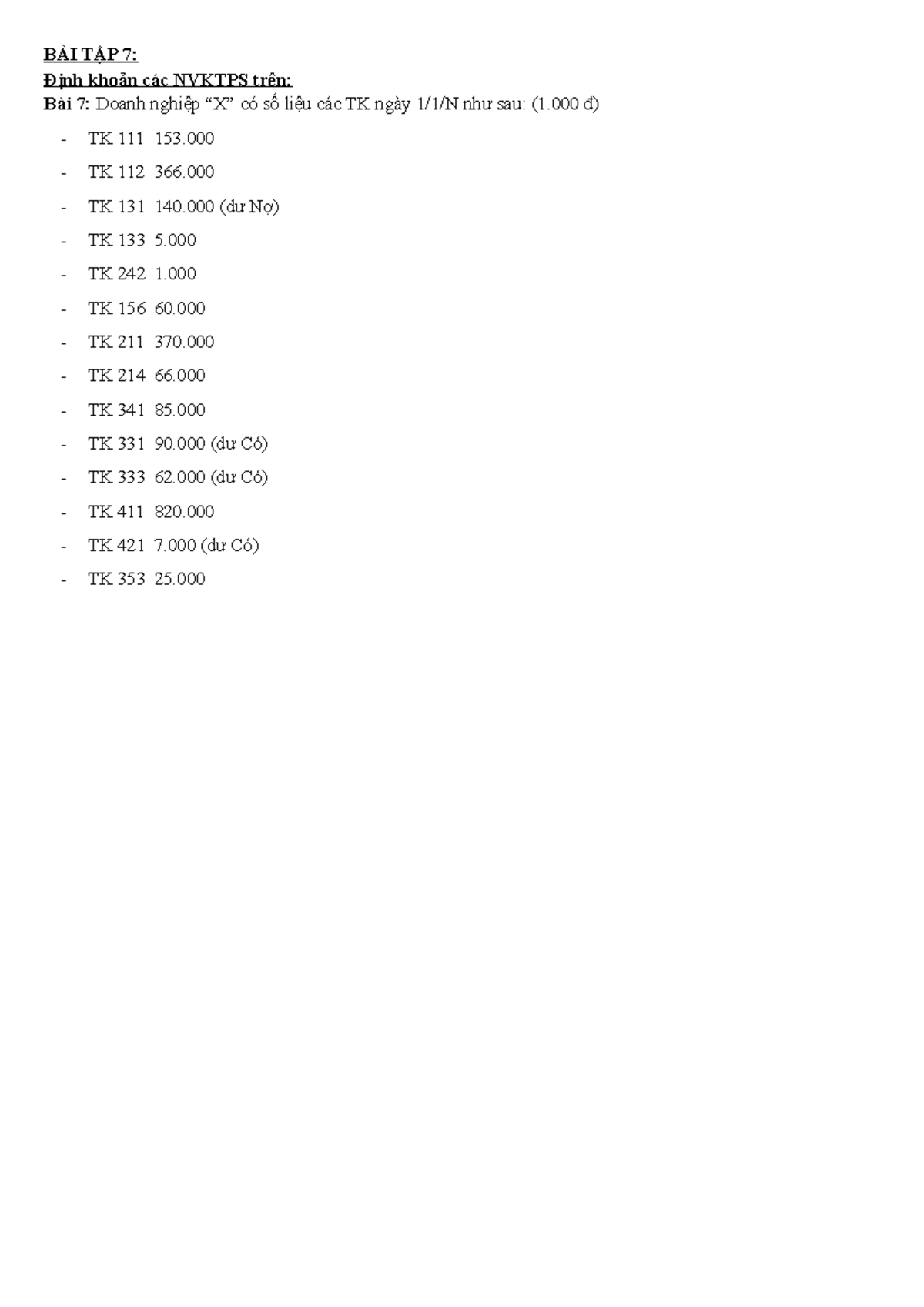 DH20QTK01 KIM THƠ BT7-8 - ####### BÀI TẬP 7: Định khoản các NVKTPS trên: Bài 7: Doanh nghiệp “X ...