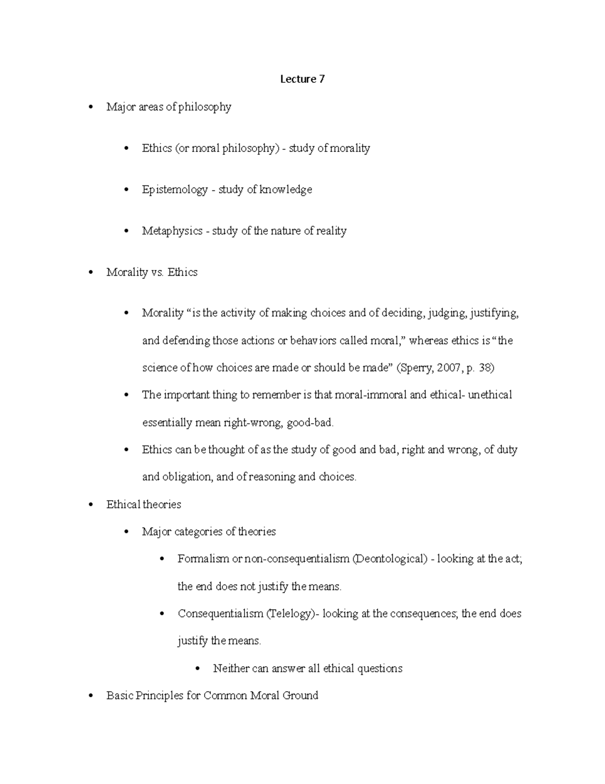 Lecture 7 notes - Lecture 7 Major areas of philosophy Ethics (or moral ...
