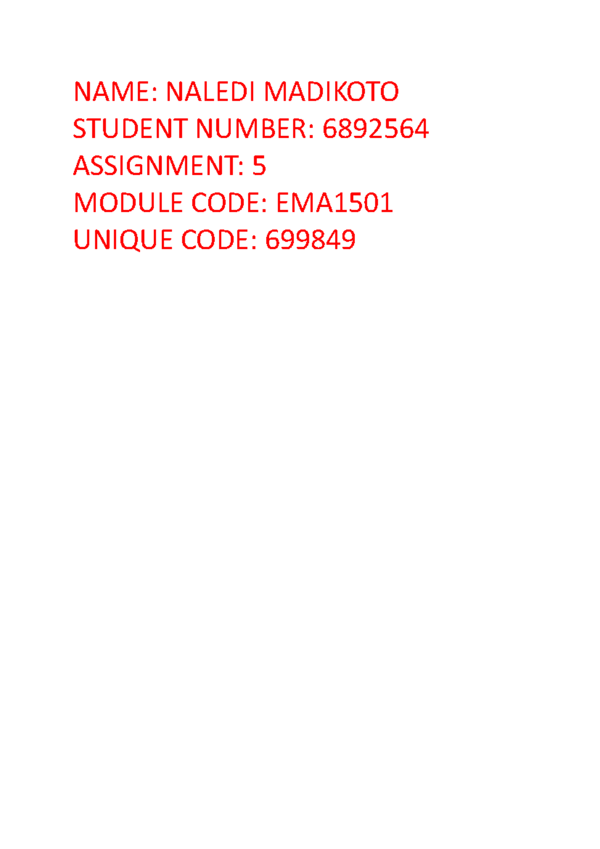 New ema 5 - NAME: NALEDI MADIKOTO STUDENT NUMBER: ASSIGNMENT: MODULE CODE: EMA UNIQUE CODE ...