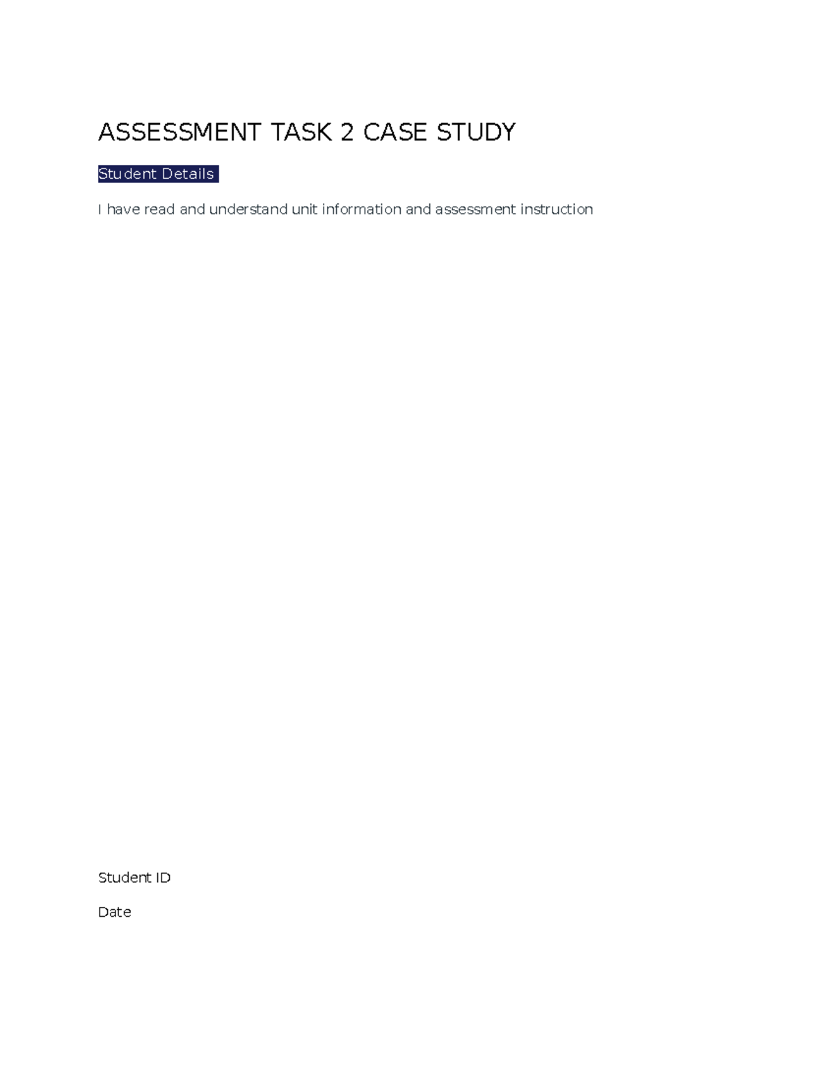 Task 3 - vggh - ASSESSMENT TASK 2 CASE STUDY Student Details I have read and understand unit ...