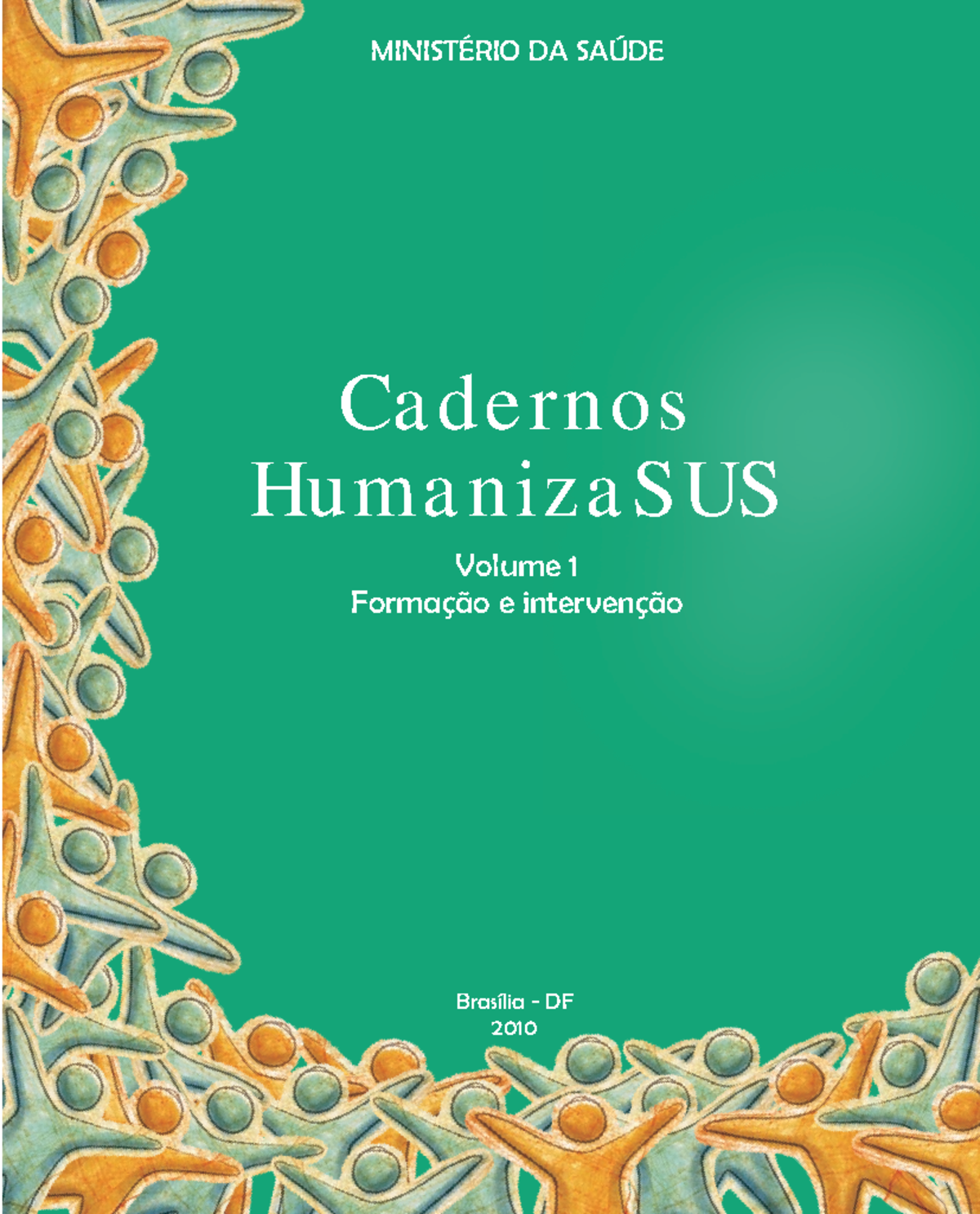 Cadernos humaniza SUS Formação e Humanização - Ca dernos Huma niza SUS ...