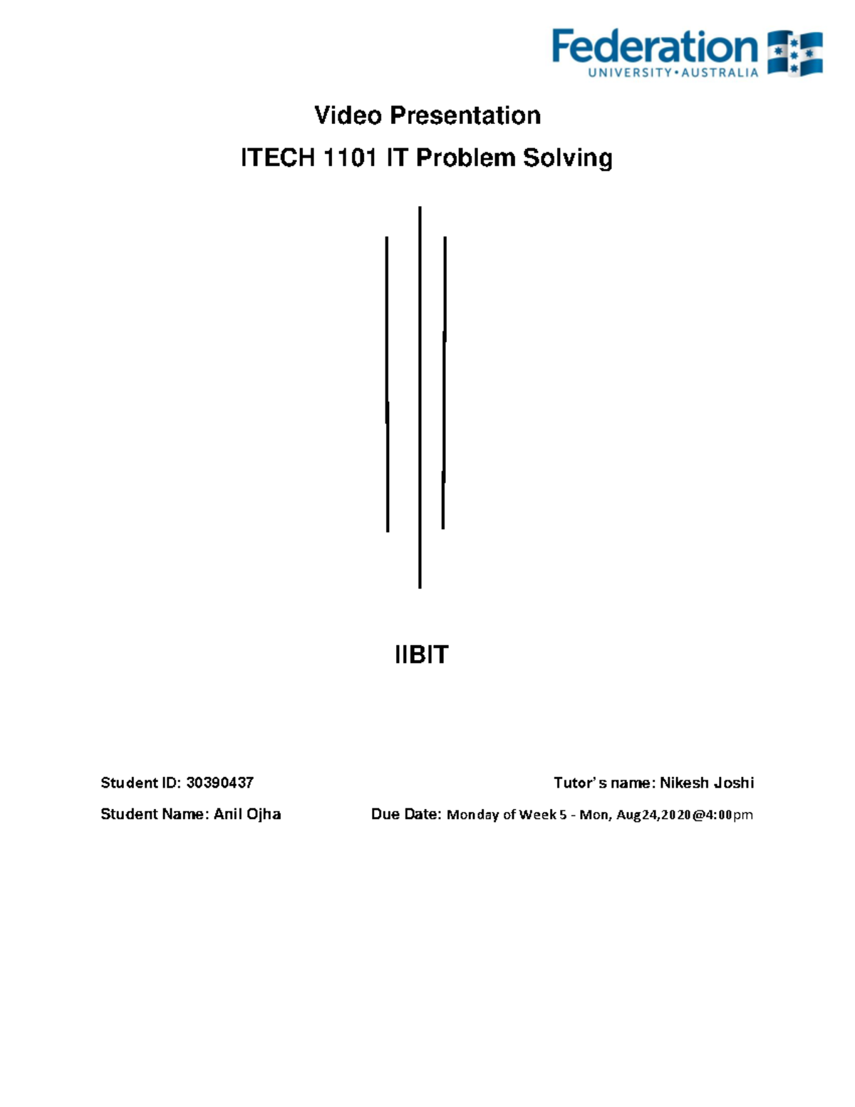 Assignment 1 Anil Ojha 30390437 - Video Presentation ITECH 1101 IT Problem Solving IIBIT Student ...