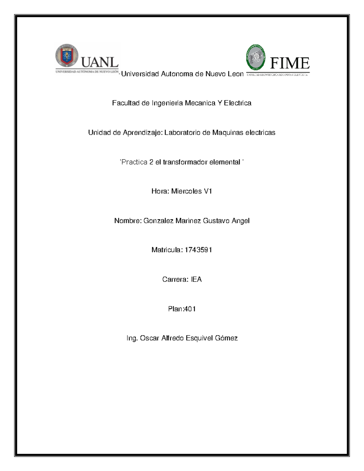 Practica 2 transformador elemental maquinas electricas - Máquinas Eléctricas - UANL - Studocu