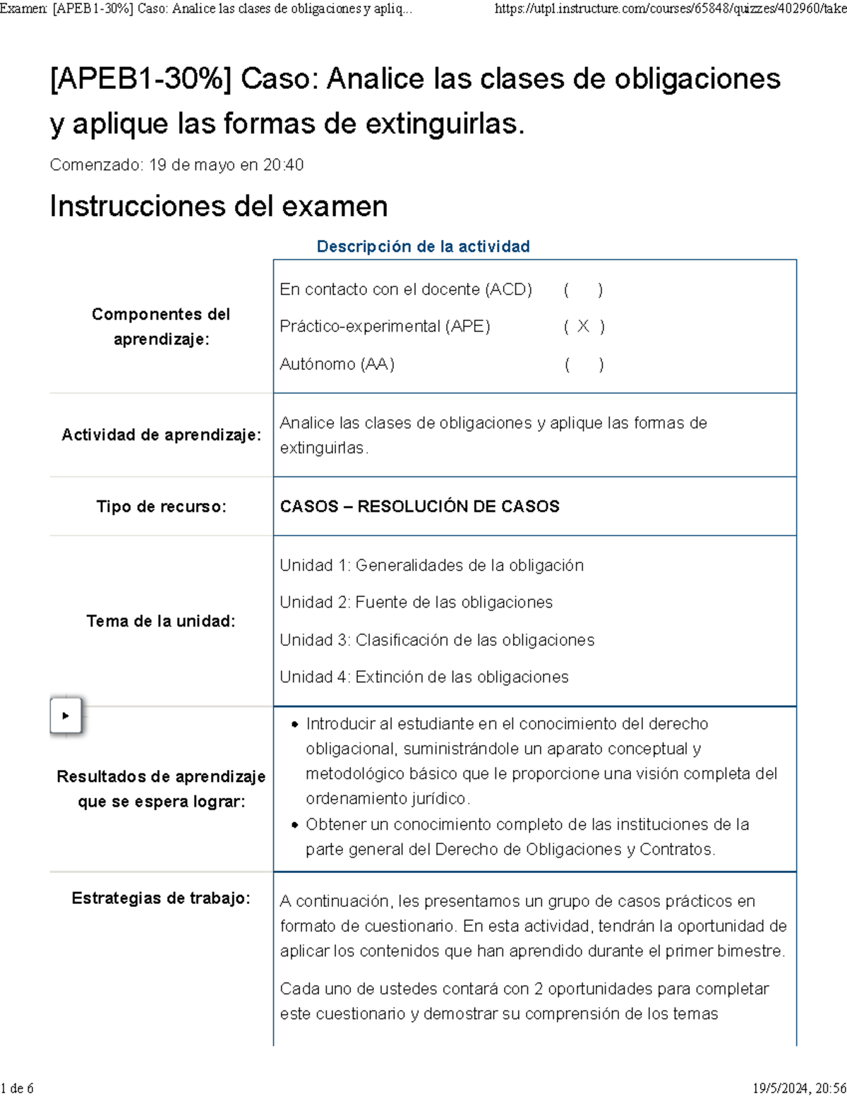 Examen [APEB 1-30 ] Caso Analice las clases de obligaciones y aplique las formas de extinguirlas ...