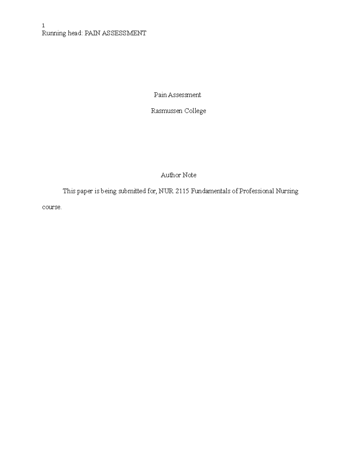Pain assessment - 1 Running head: PAIN ASSESSMENT Pain Assessment ...