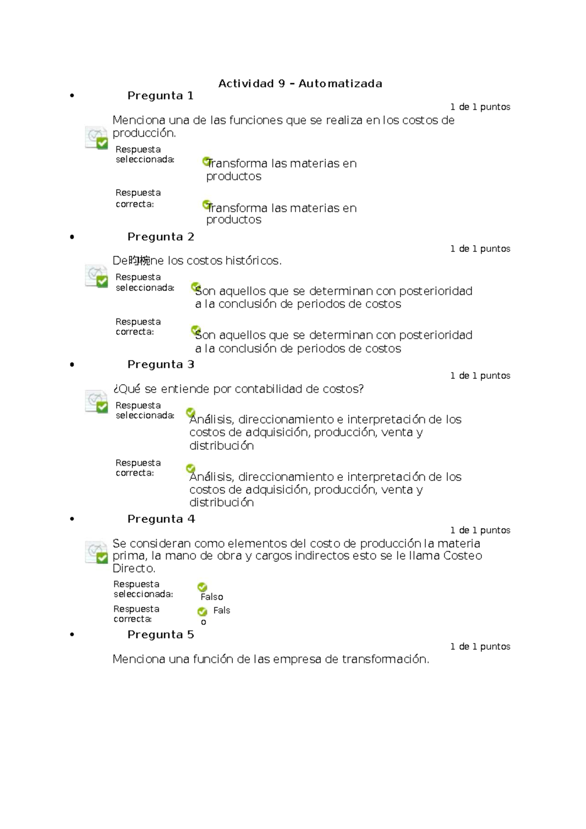 Actividad 9 Automatizada contabilidad de costos - Actividad 9 – Automatizada Pregunta 1 1 de 1 ...