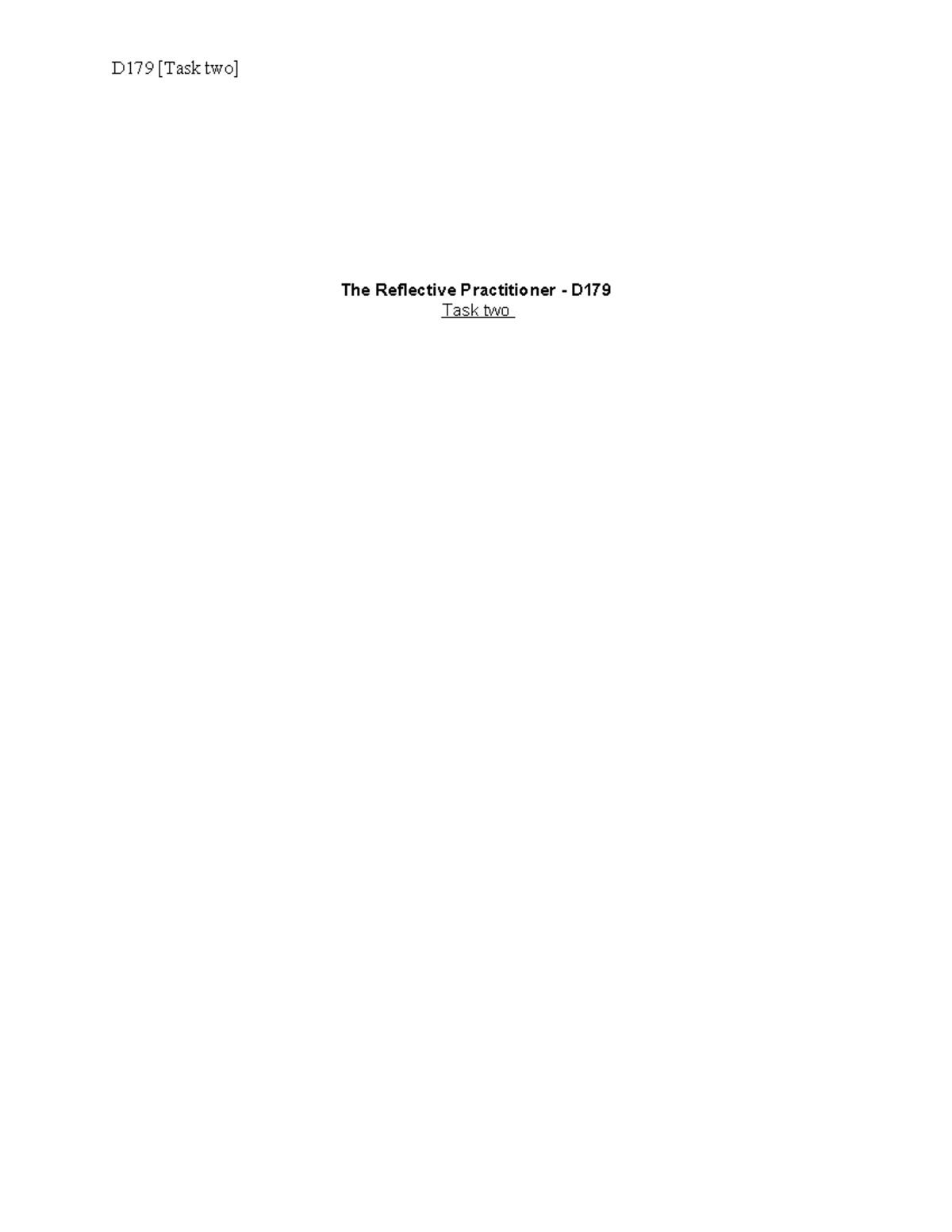 D179 - Task two - task 2 - The Reflective Practitioner - D Task two ...